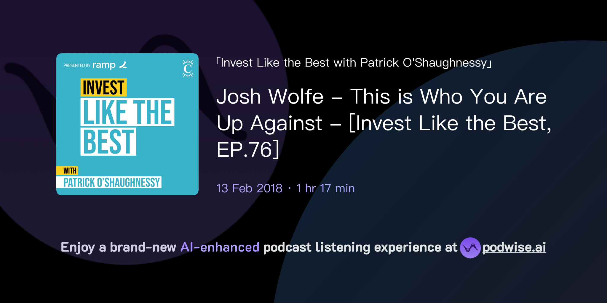 Josh Wolfe - This is Who You Are Up Against - [Invest Like the Best, EP.76] | Invest Like the ...