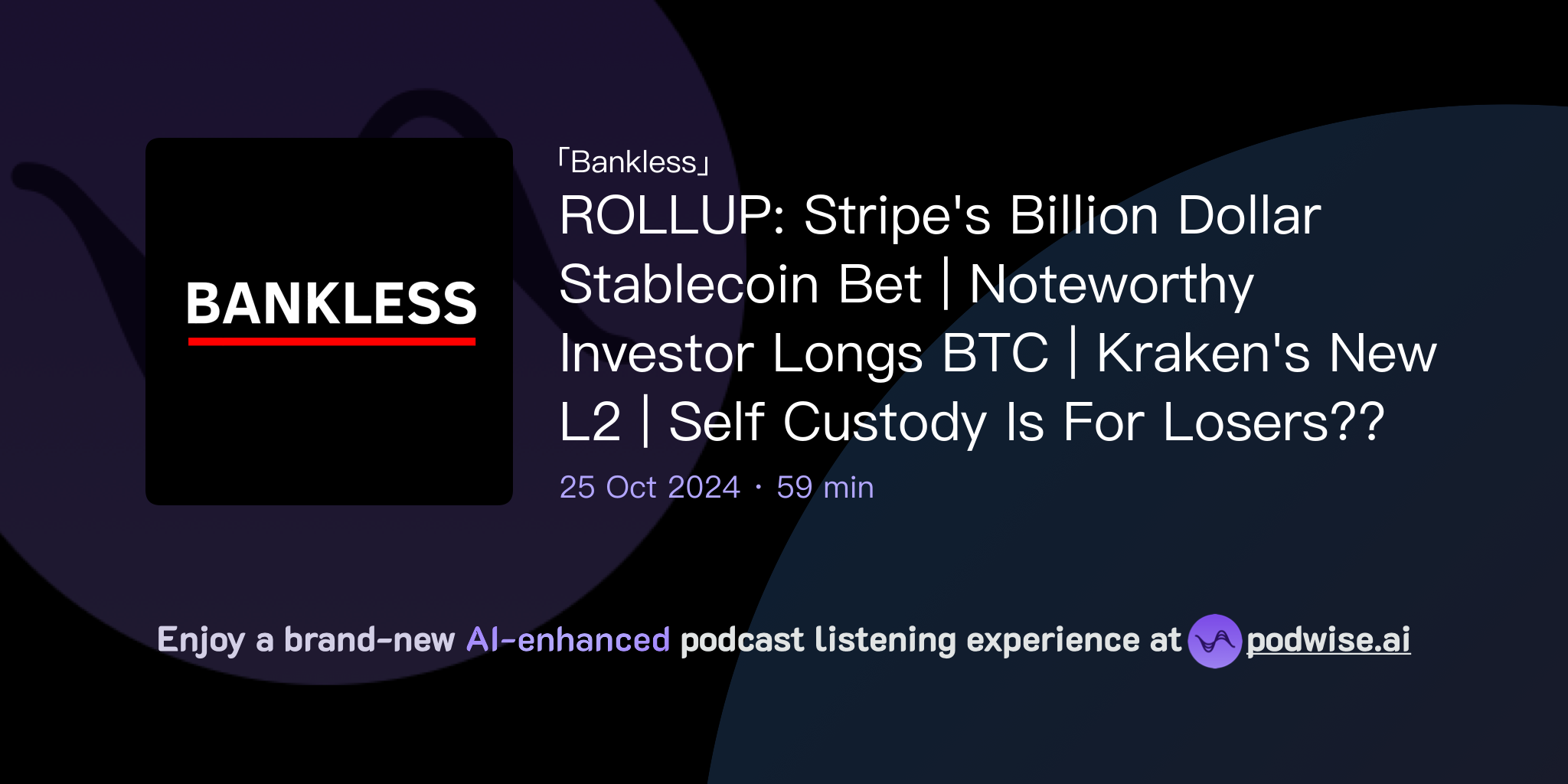 ROLLUP: Stripe's Billion Dollar Stablecoin Bet | Noteworthy Investor Longs BTC | Kraken's New L2 ...