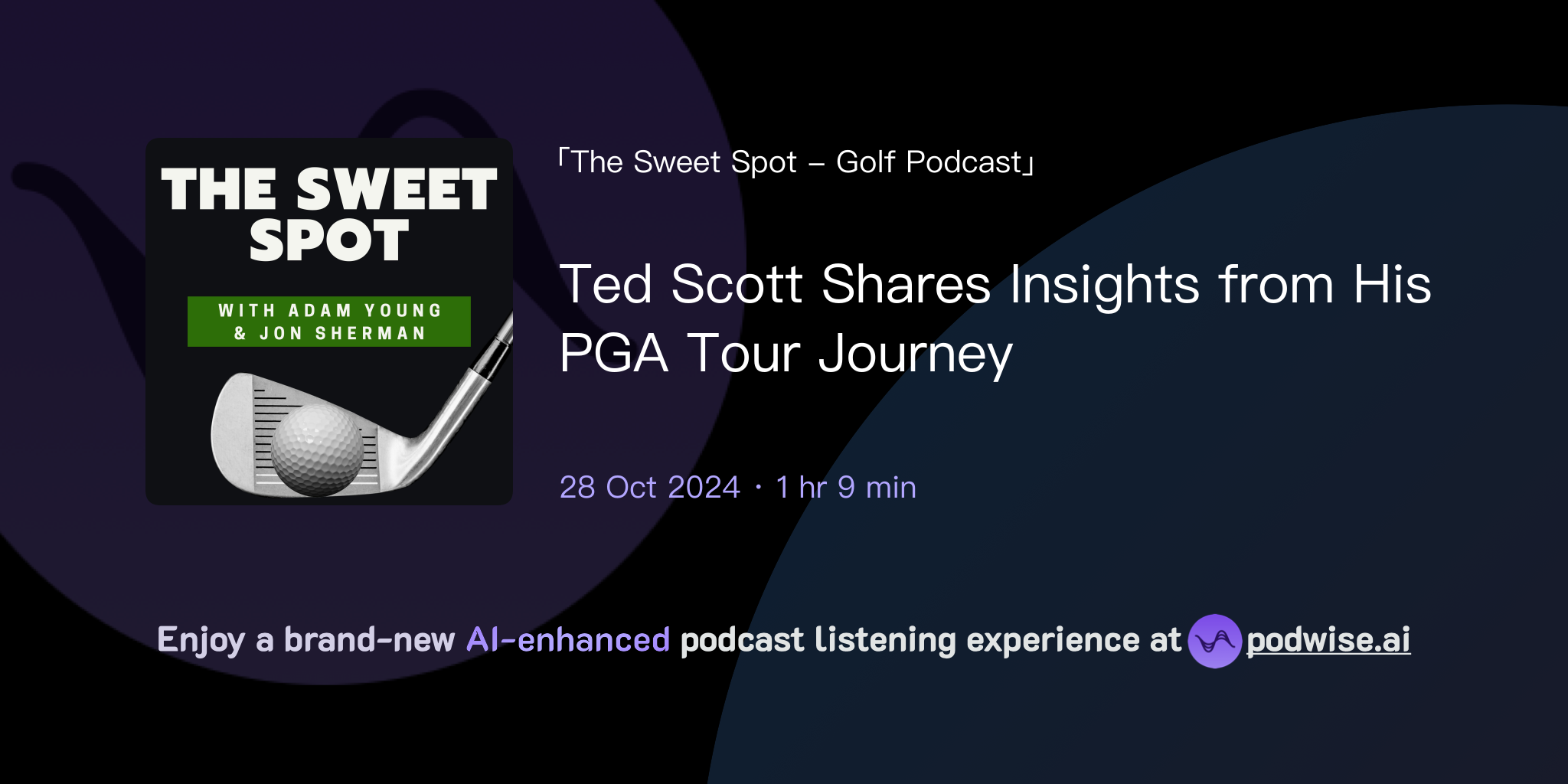 Ted Scott Shares Insights from His PGA Tour Journey | The Sweet Spot ...