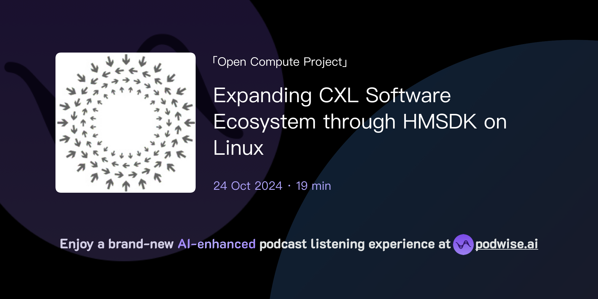 Expanding CXL Software Ecosystem through HMSDK on Linux | Open Compute Project | Podwise