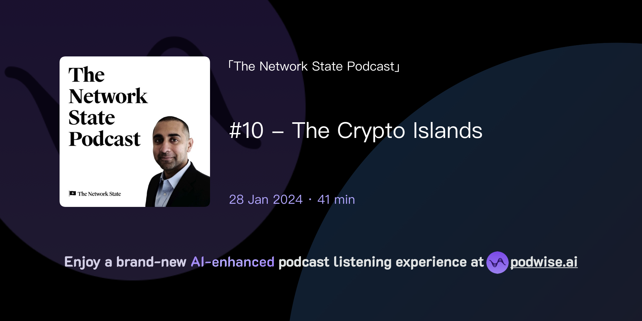#10 - The Crypto Islands | The Network State Podcast | Podwise