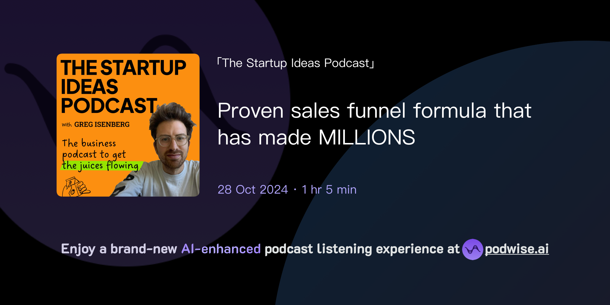 Proven sales funnel formula that has made MILLIONS | The Startup Ideas Podcast | Podwise