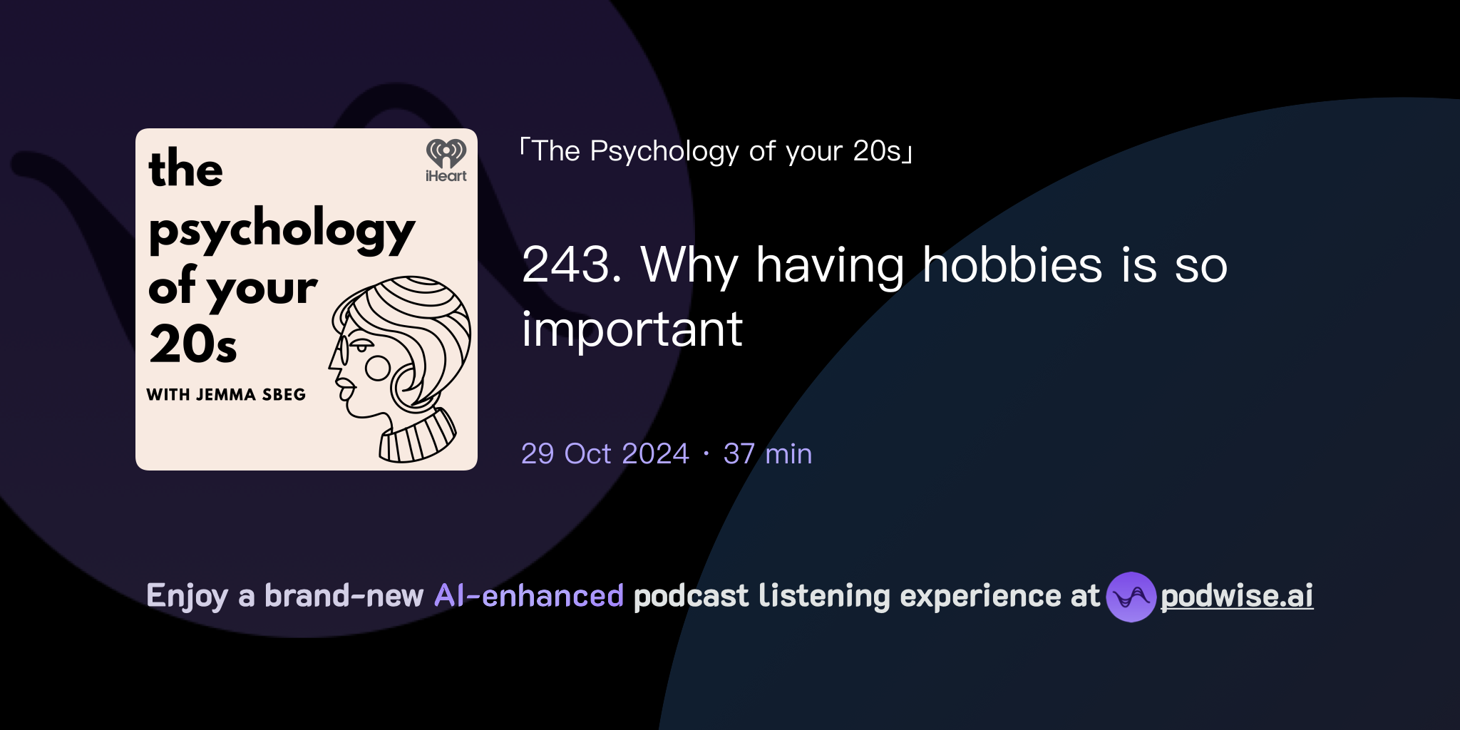 243. Why having hobbies is so important | The Psychology of your 20s ...