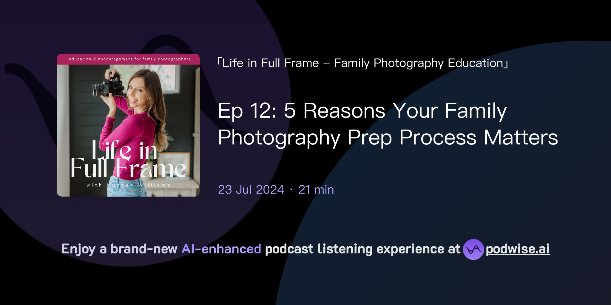 Ep 12: 5 Reasons Your Family Photography Prep Process Matters | Life in Full Frame - Family ...