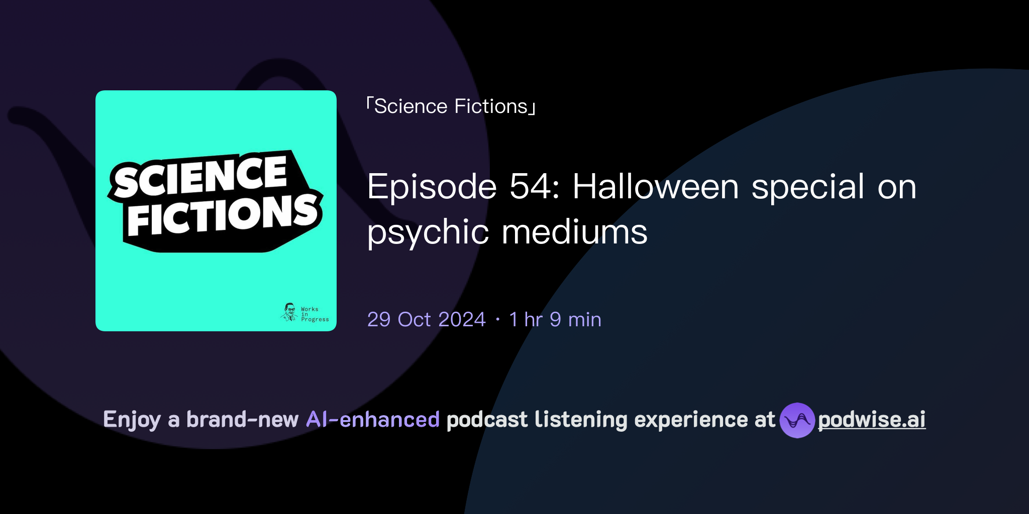 Episode 54: Halloween special on psychic mediums | The Studies Show | Podwise