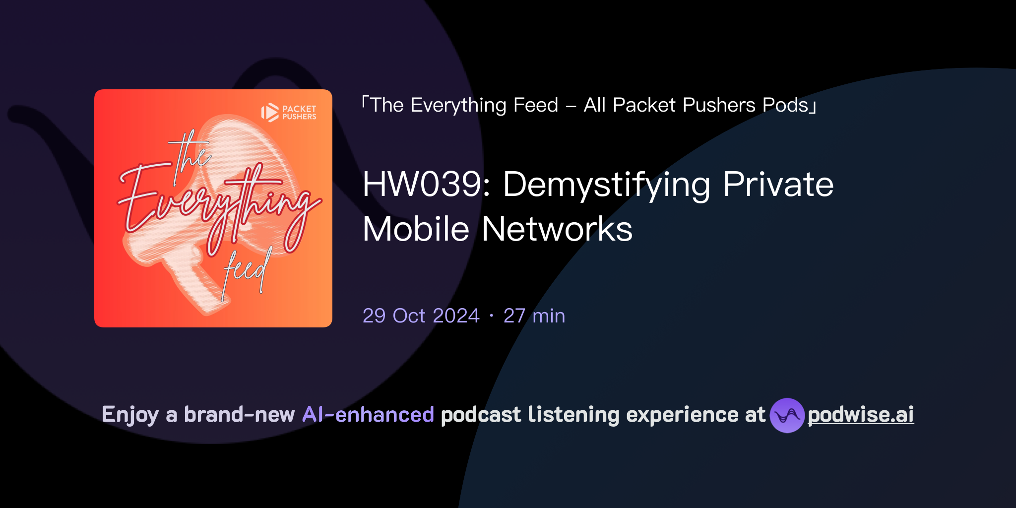 HW039: Demystifying Private Mobile Networks | The Everything Feed - All Packet Pushers Pods ...