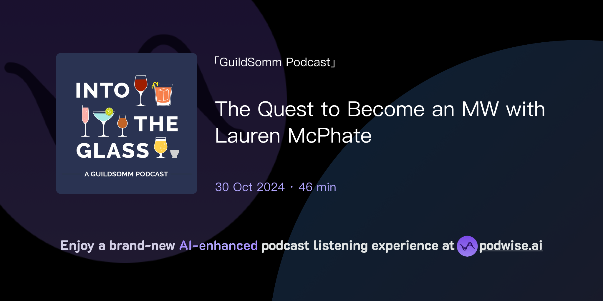 The Quest to Become an MW with Lauren McPhate | GuildSomm Podcast | Podwise