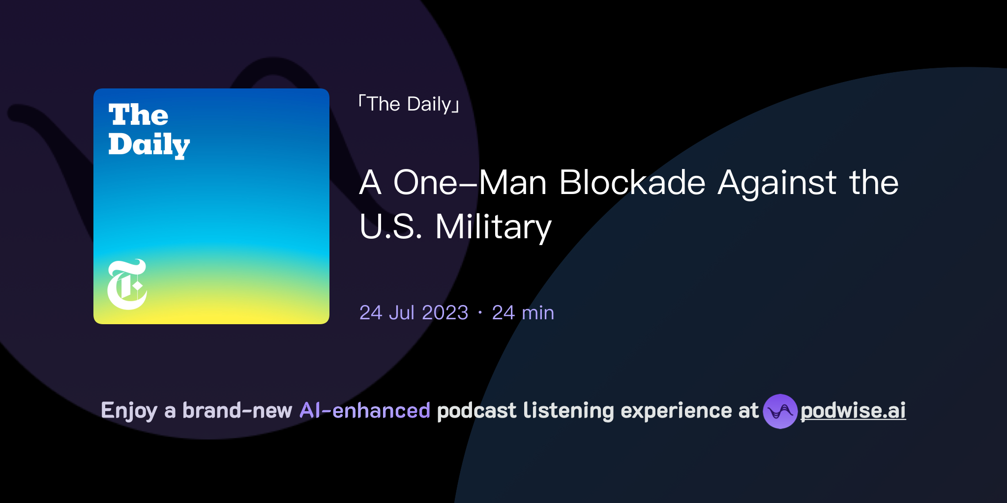 A One-Man Blockade Against the U.S. Military | The Daily | Podwise
