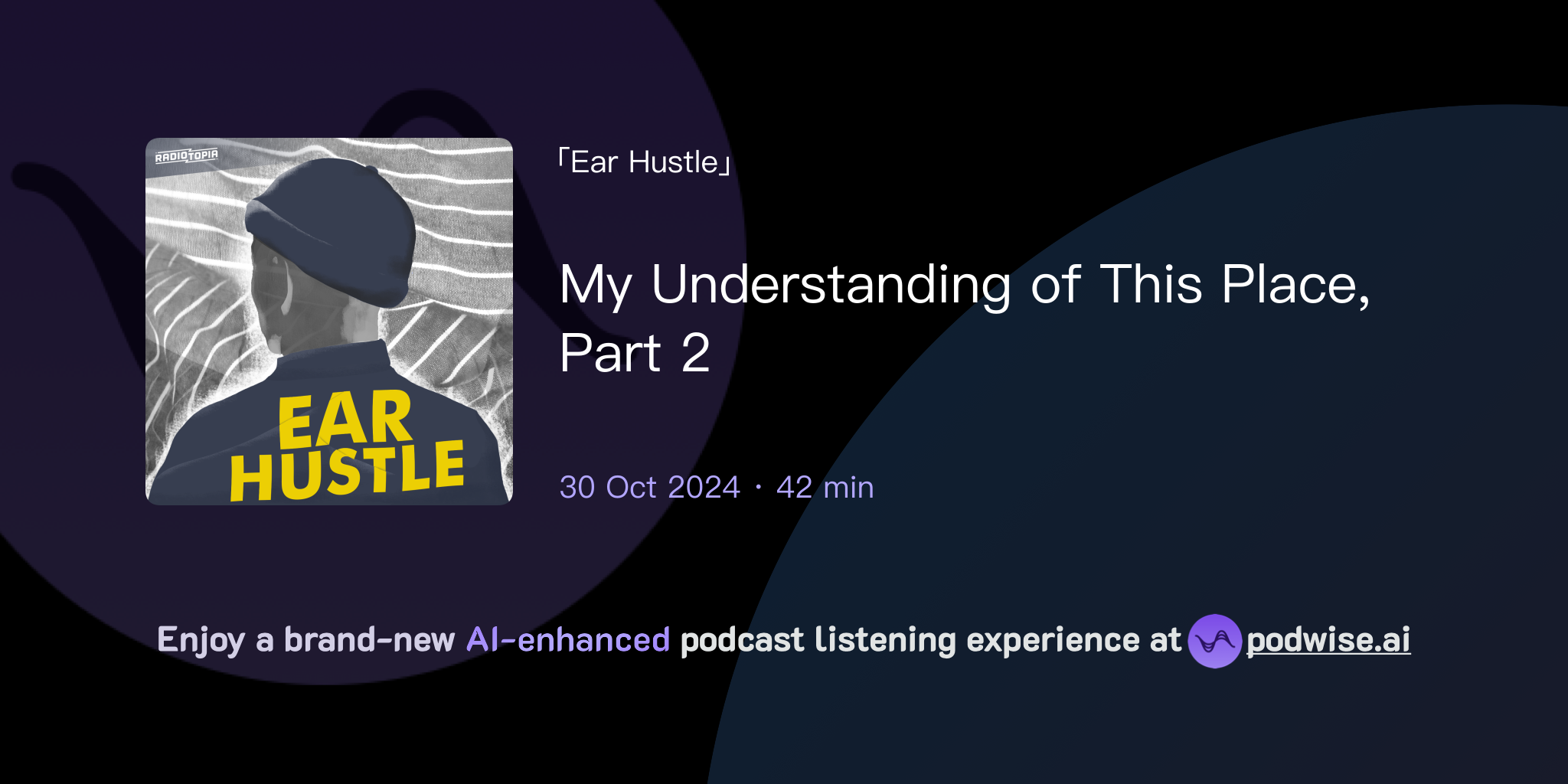My Understanding of This Place, Part 2 | Ear Hustle | Podwise