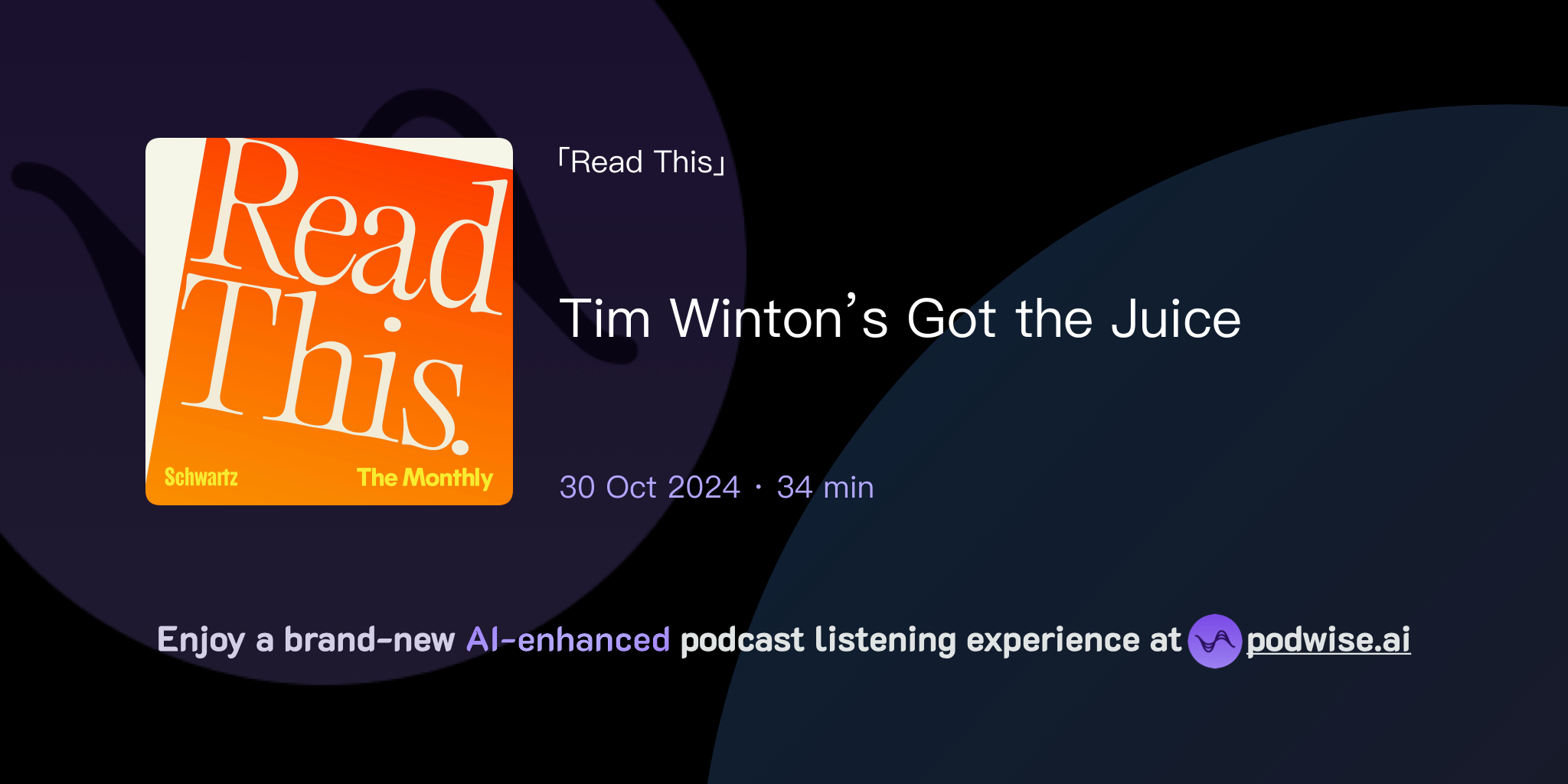 Tim Winton’s Got the Juice | Read This | Podwise