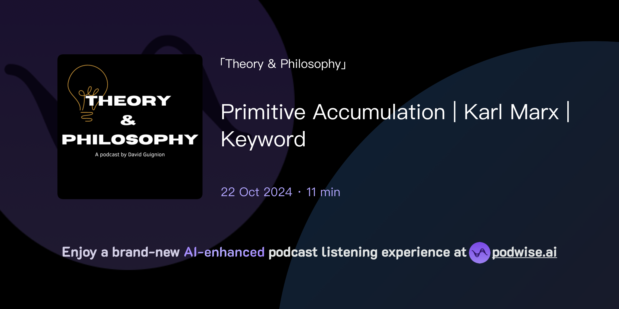 Primitive Accumulation | Karl Marx | Keyword | Theory & Philosophy | Podwise