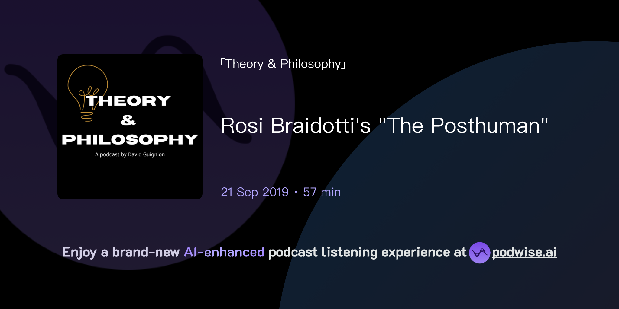Rosi Braidotti's "The Posthuman" | Theory & Philosophy | Podwise