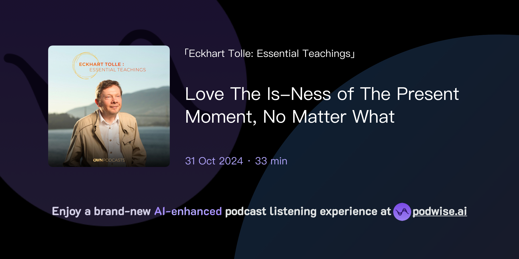 Love The Is-Ness of The Present Moment, No Matter What | Eckhart Tolle: Essential Teachings ...