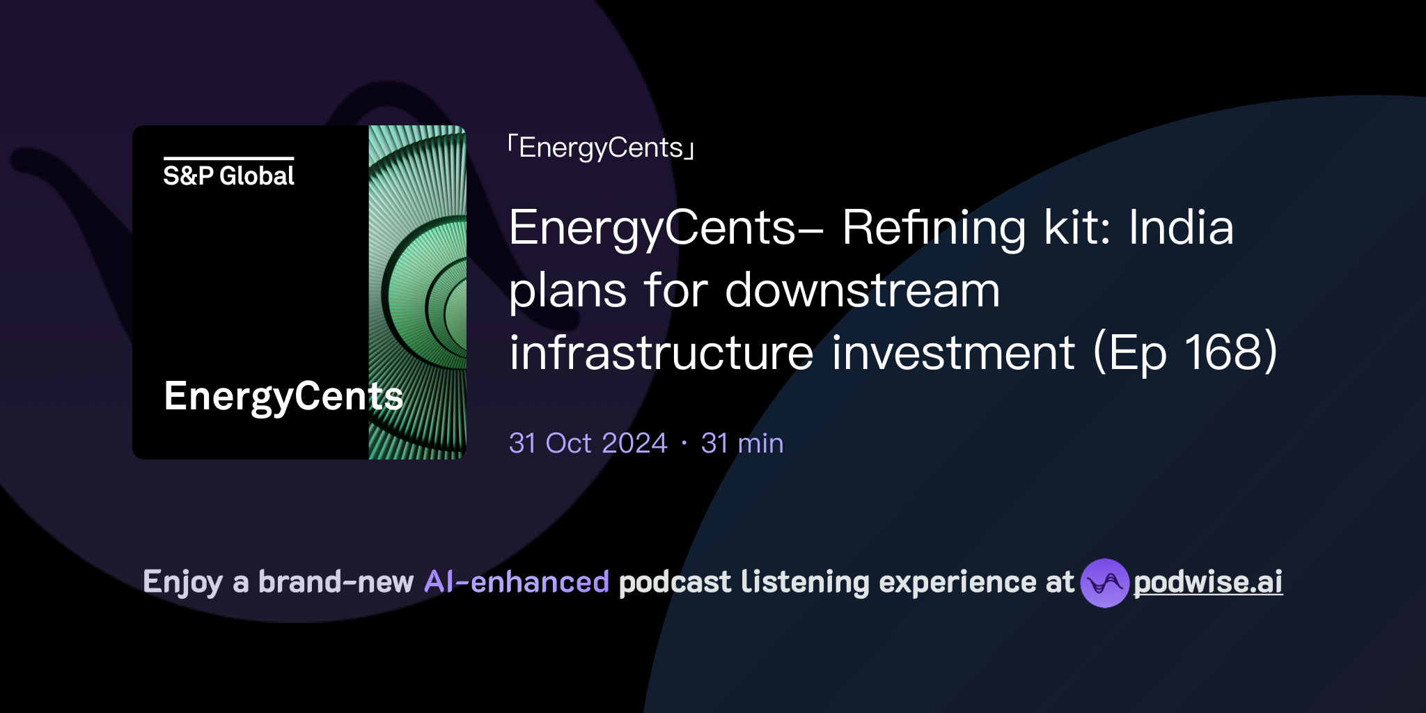 EnergyCents- Refining kit: India plans for downstream infrastructure investment (Ep 168 ...