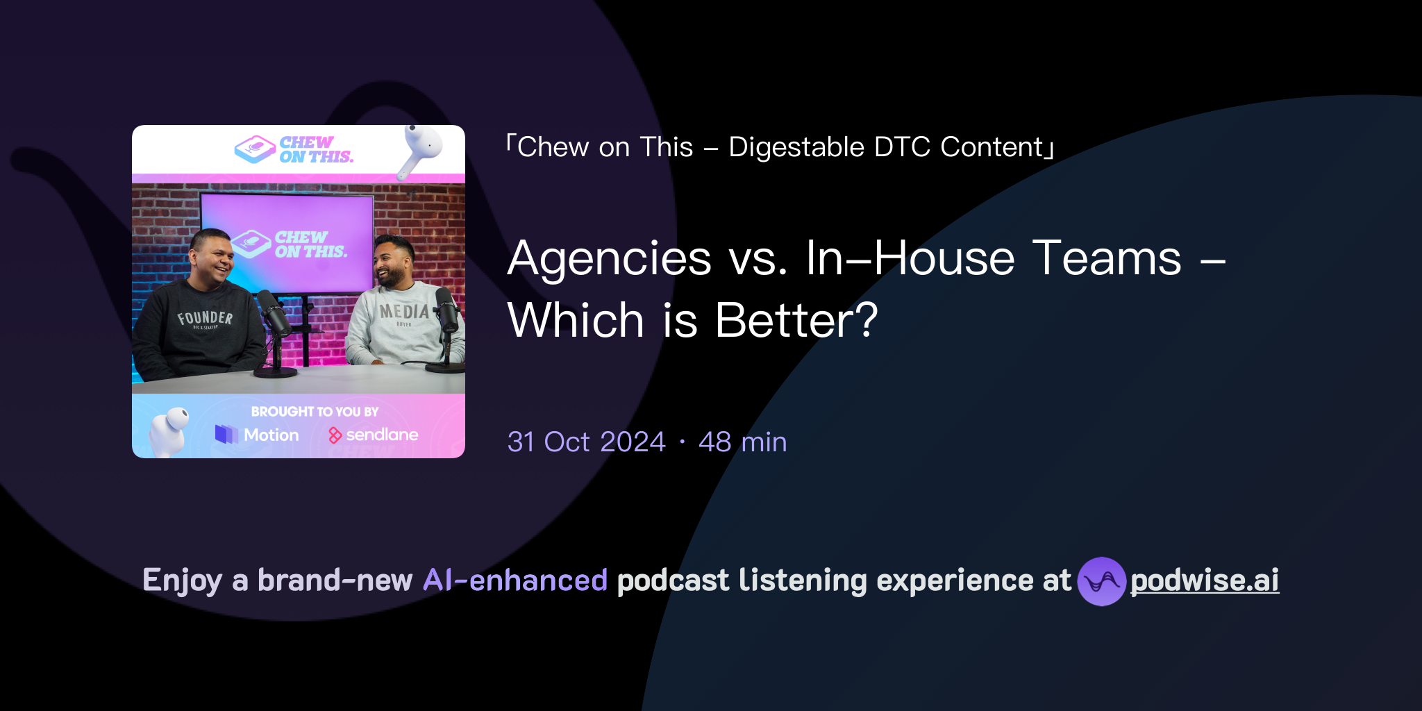 Agencies vs. In-House Teams - Which is Better? | Chew on This - Digestable DTC Content | Podwise