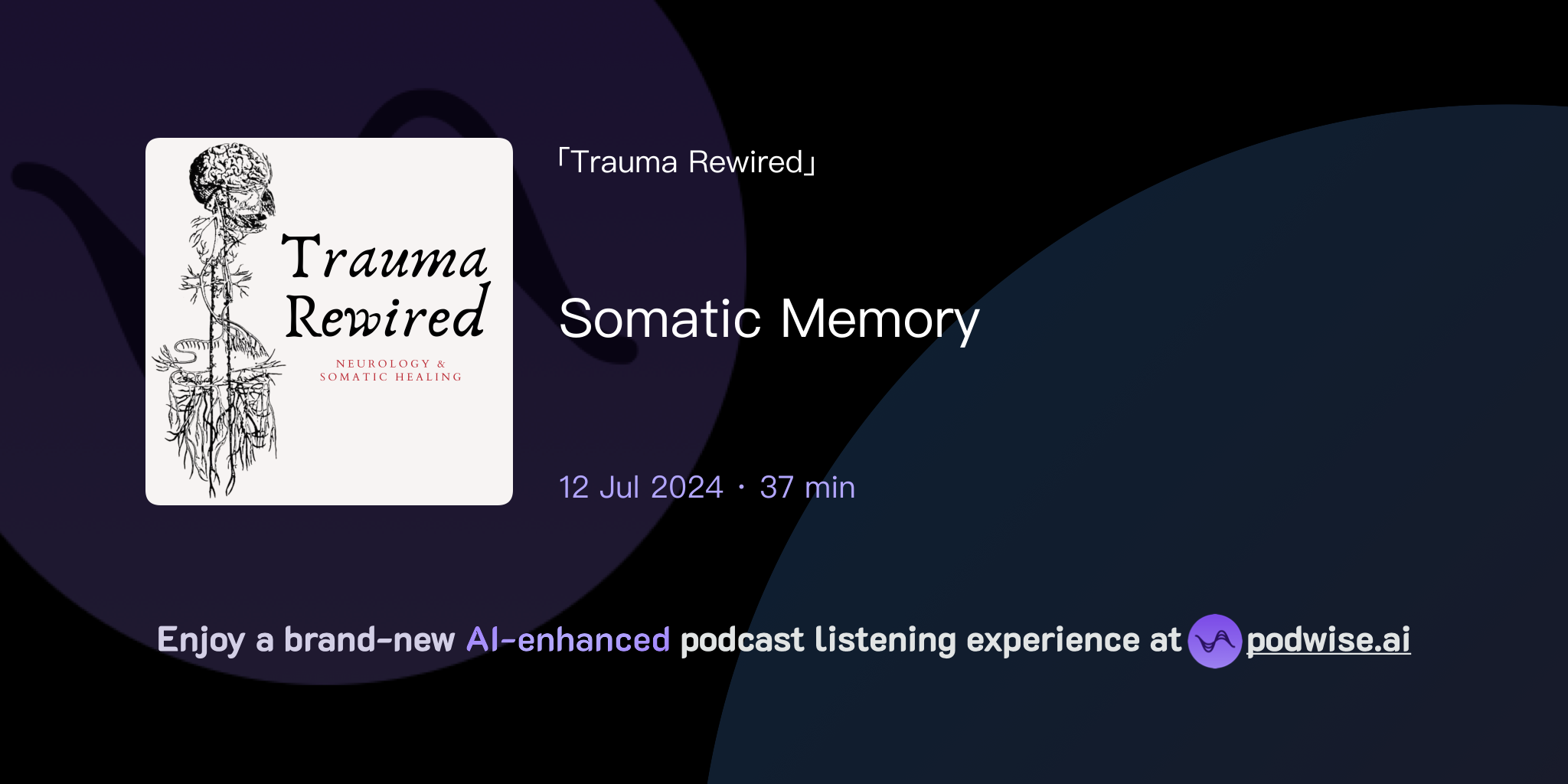 Somatic Memory | Trauma Rewired | Podwise