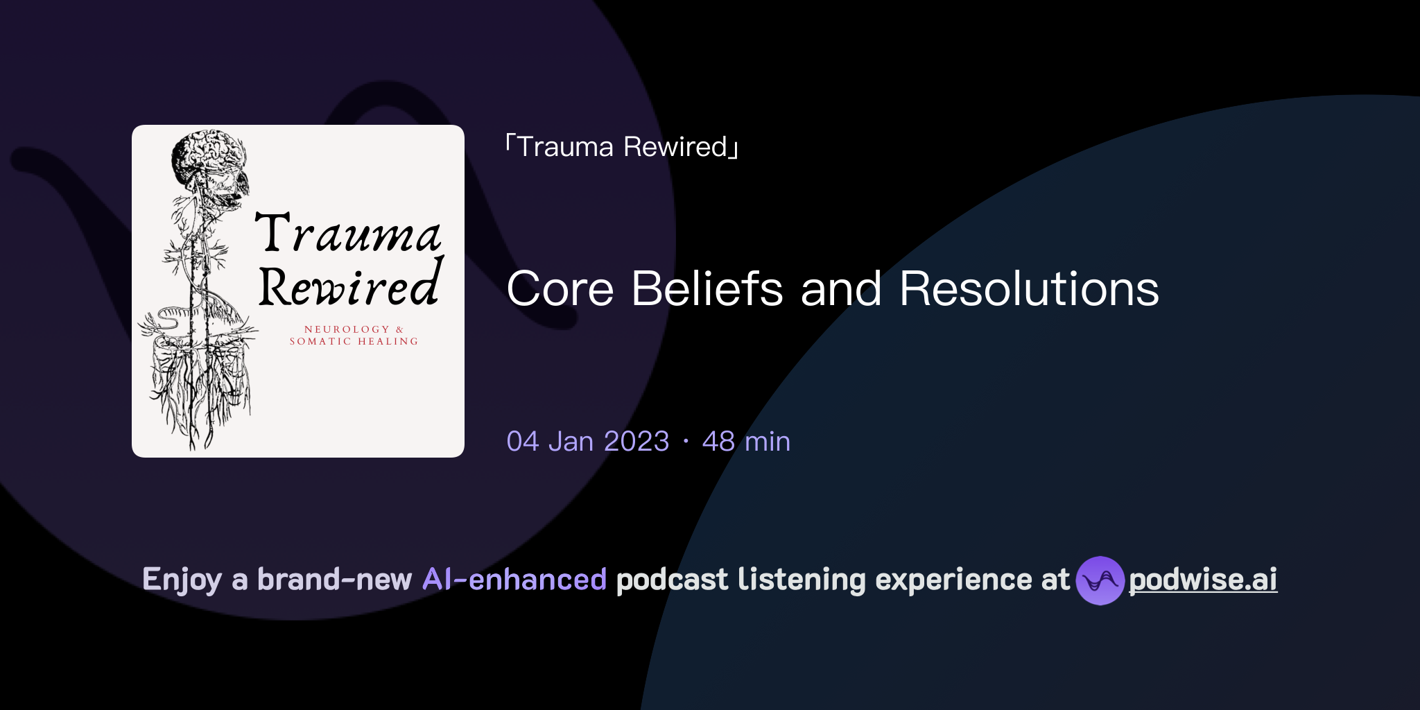 Core Beliefs and Resolutions | Trauma Rewired | Podwise