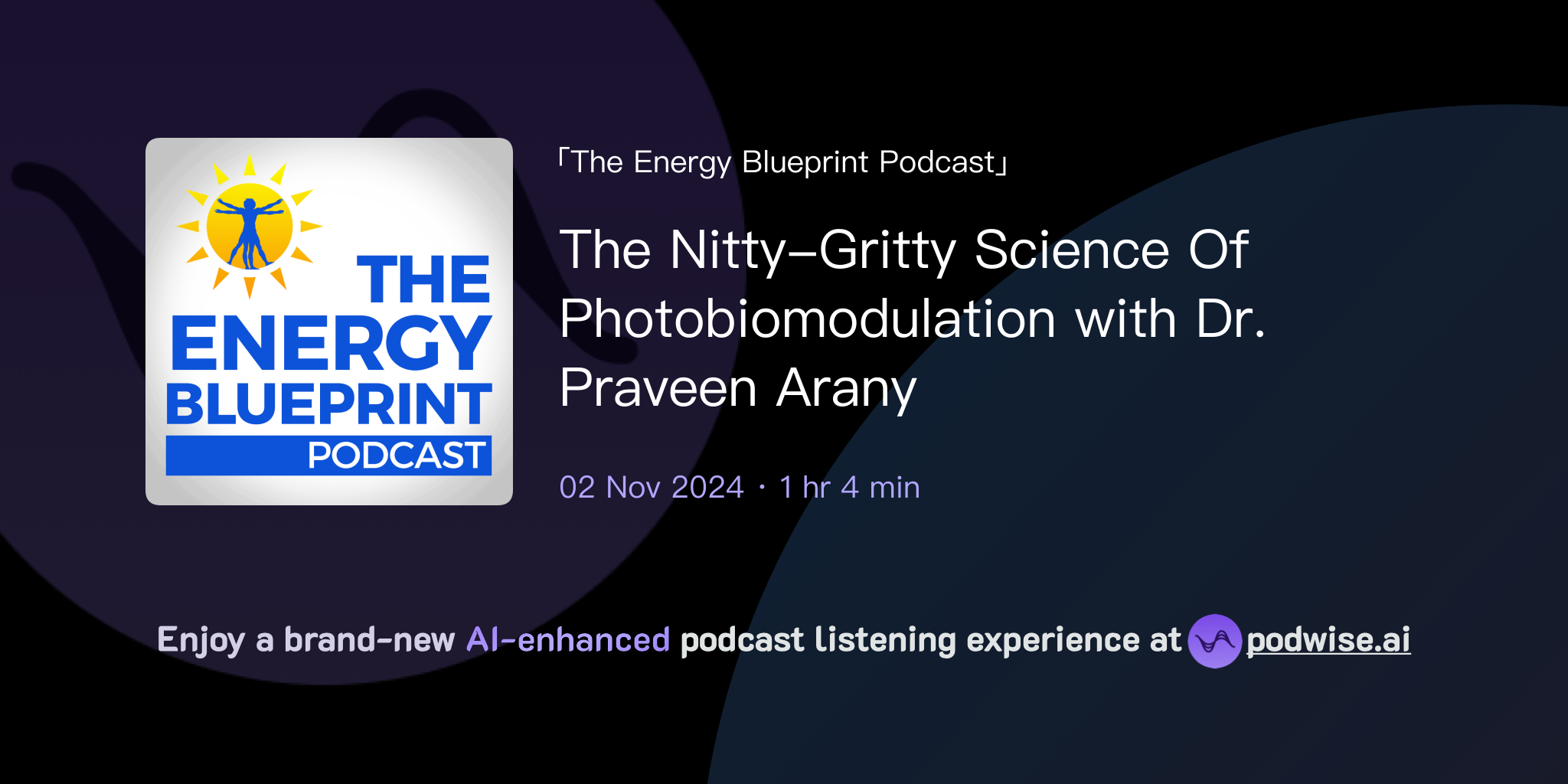 The Nitty-Gritty Science Of Photobiomodulation with Dr. Praveen Arany | The Energy Blueprint ...