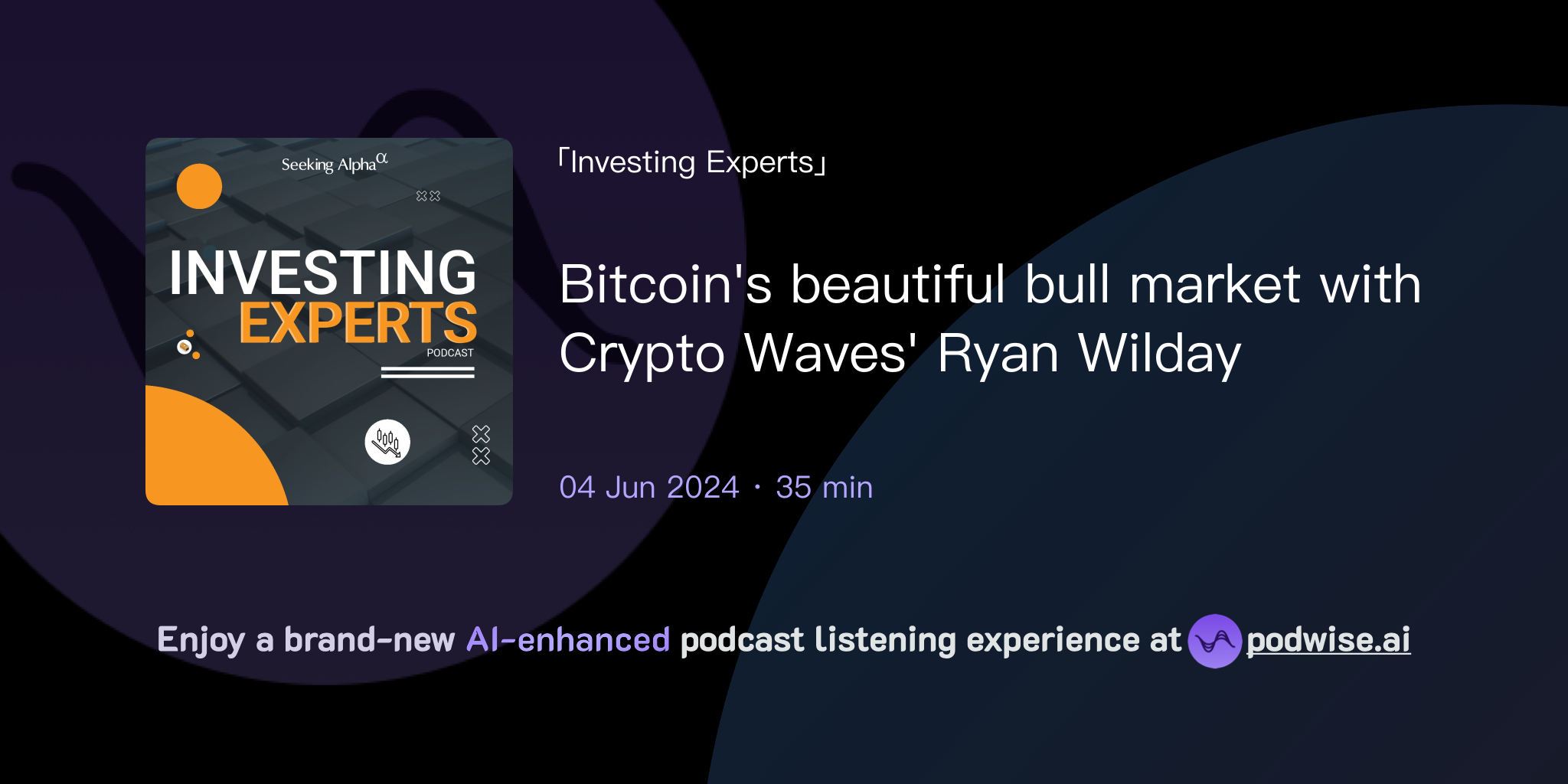 Bitcoin's beautiful bull market with Crypto Waves' Ryan Wilday | Investing Experts | Podwise
