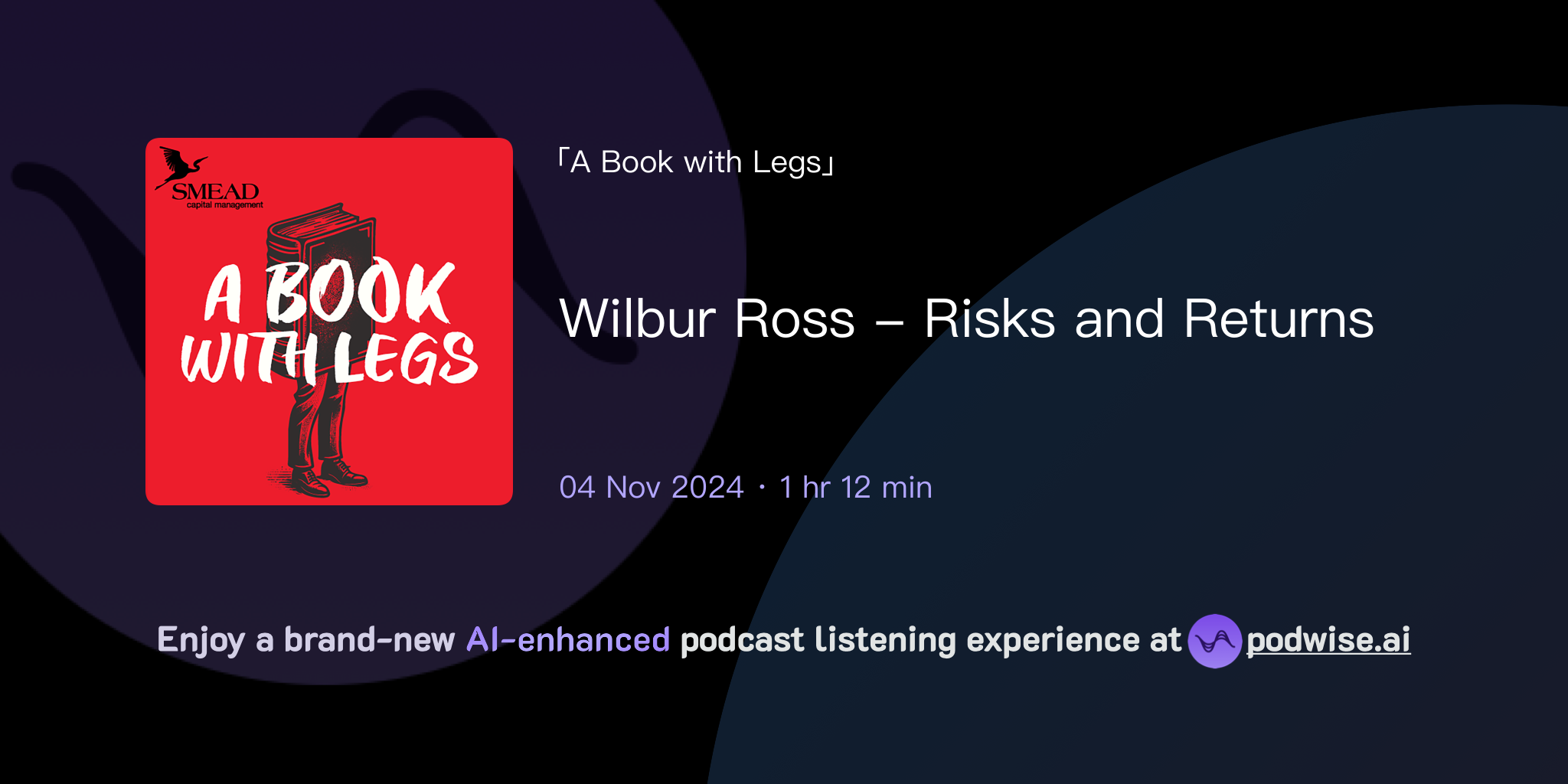 Wilbur Ross - Risks and Returns | A Book with Legs | Podwise