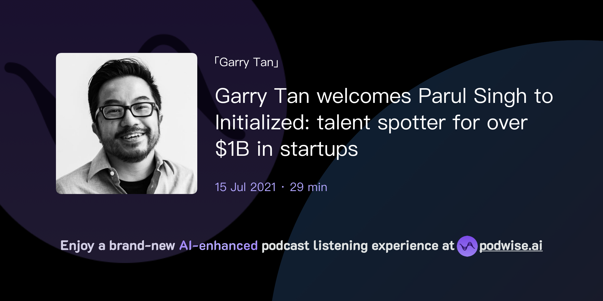 Garry Tan welcomes Parul Singh to Initialized: talent spotter for over ...