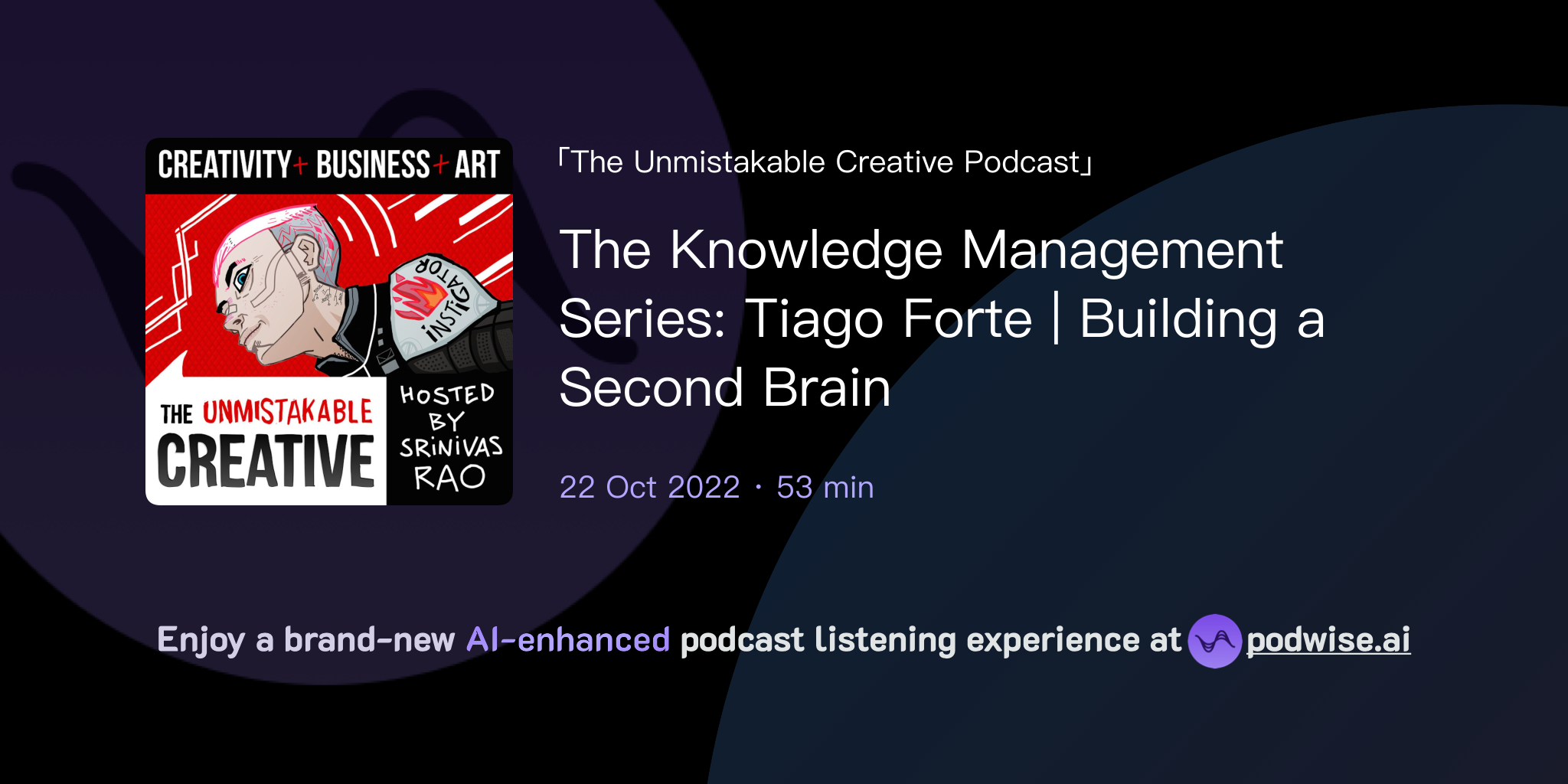 The Knowledge Management Series: Tiago Forte | Building a Second Brain ...