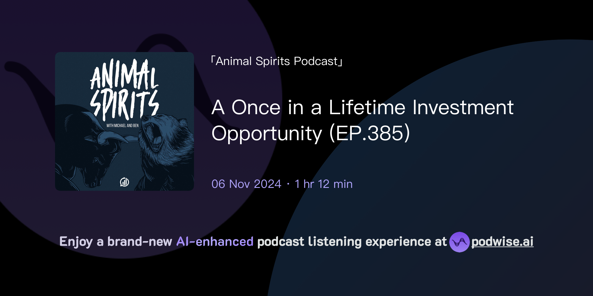 A Once in a Lifetime Investment Opportunity (EP.385) | Animal Spirits Podcast | Podwise