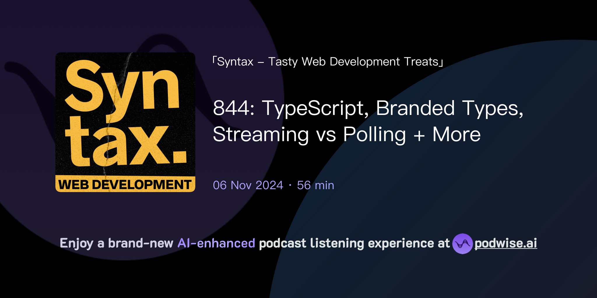 844: TypeScript, Branded Types, Streaming vs Polling + More | Syntax - Tasty Web Development ...