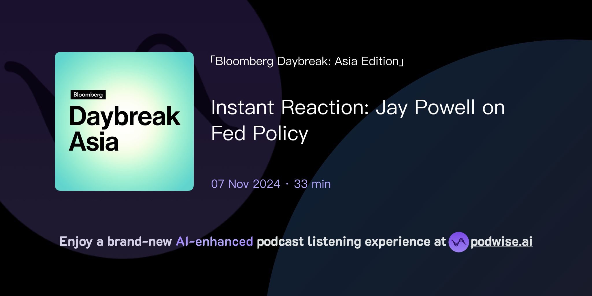 Instant Reaction: Jay Powell on Fed Policy | Bloomberg Daybreak: Asia Edition | Podwise