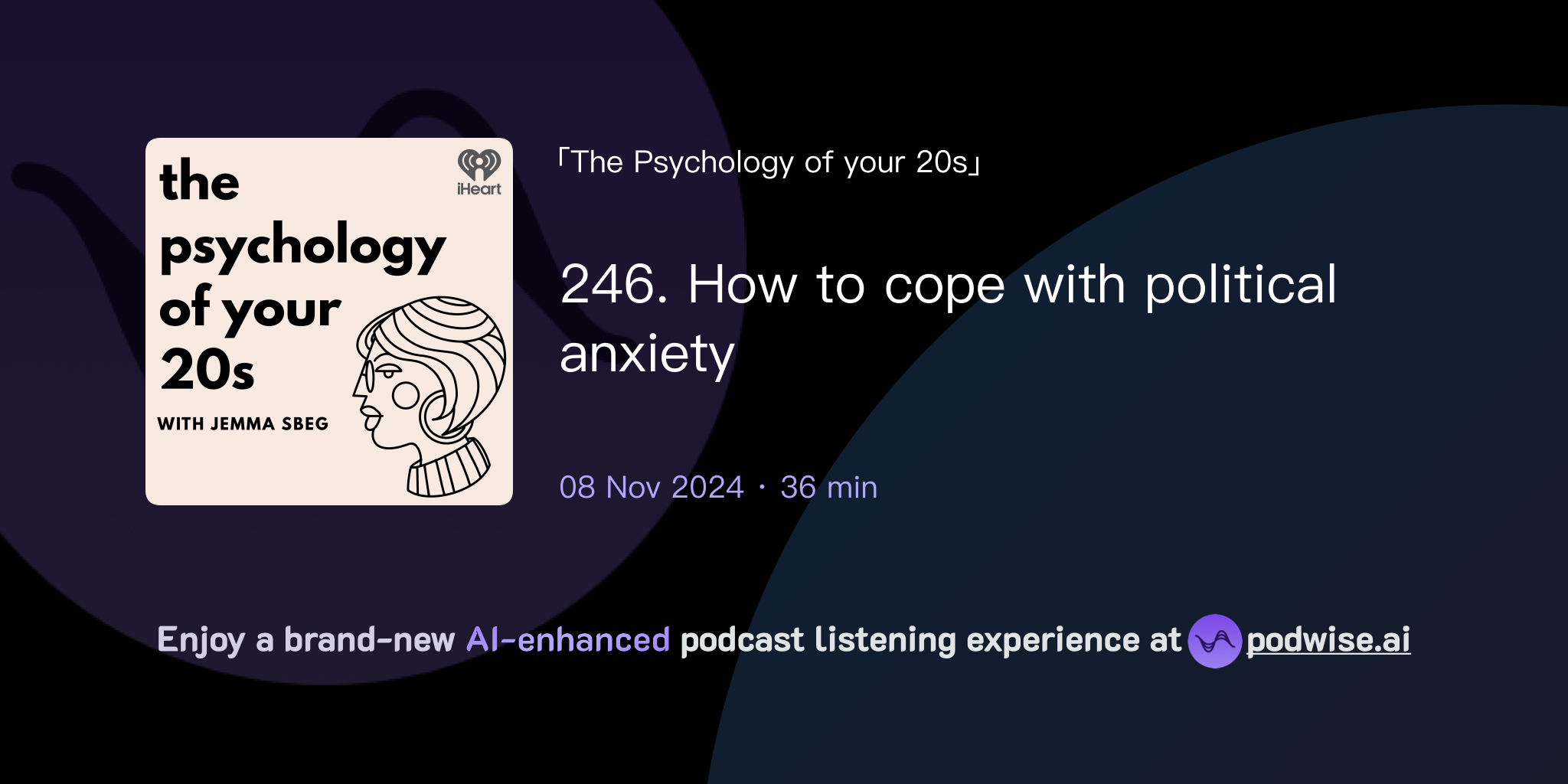 246. How to cope with political anxiety | The Psychology of your 20s ...