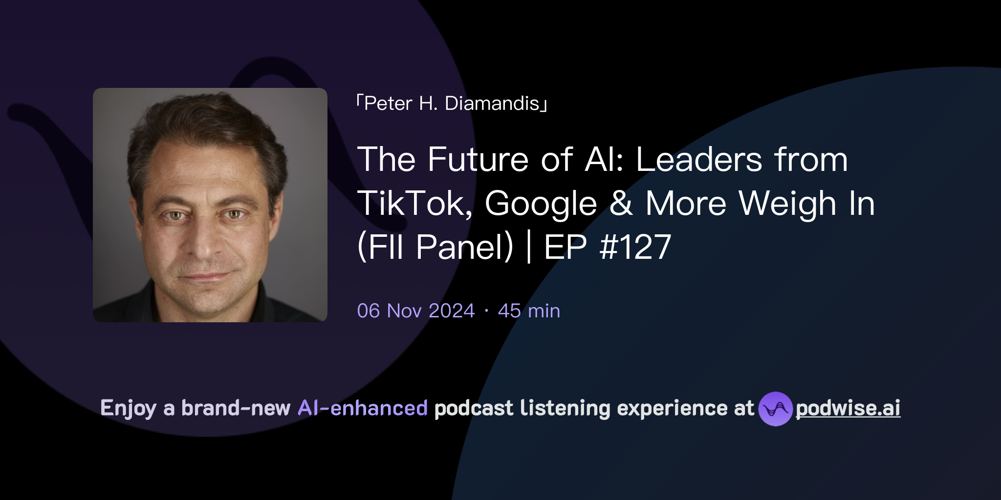 The Future of AI: Leaders from TikTok, Google & More Weigh In (FII Panel) | EP #127 | Peter H ...