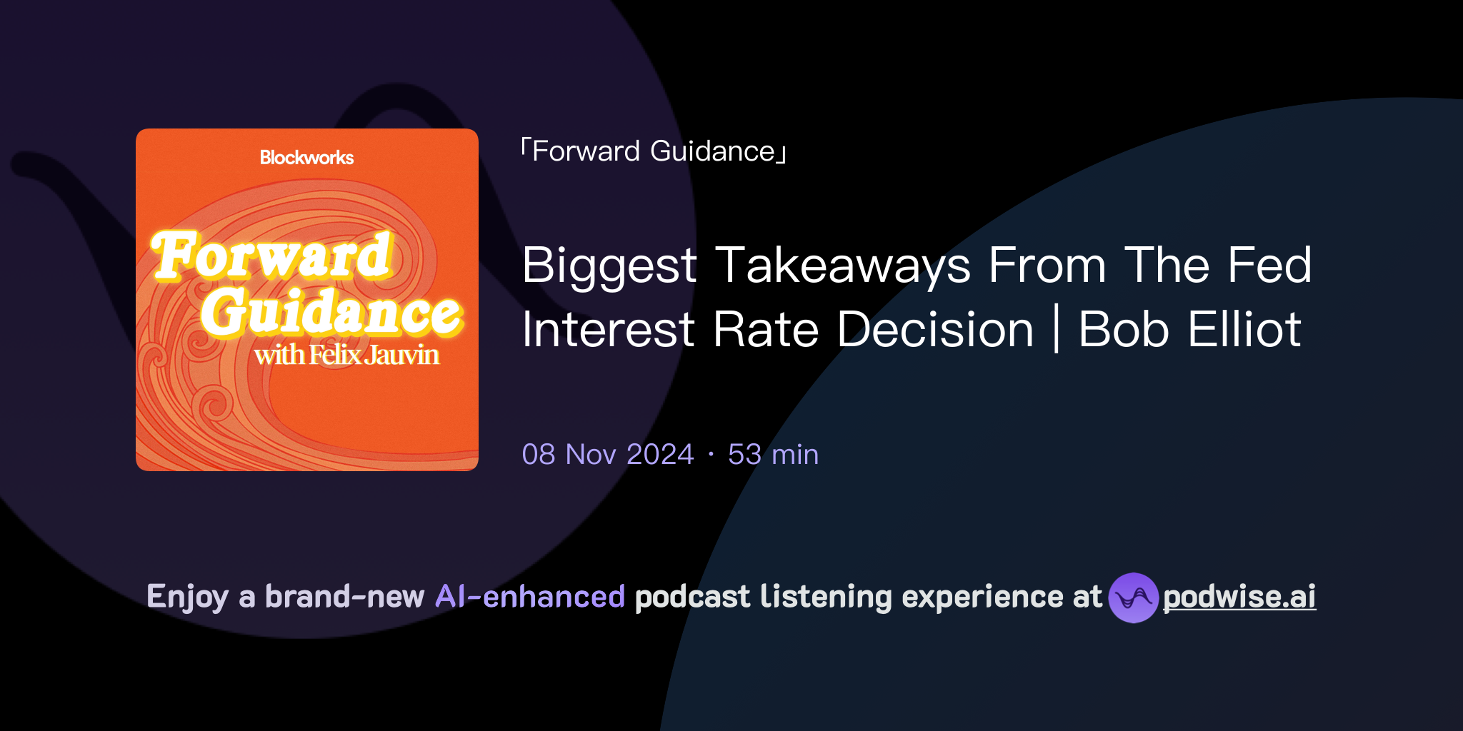 Biggest Takeaways From The Fed Interest Rate Decision | Bob Elliot | Forward Guidance | Podwise