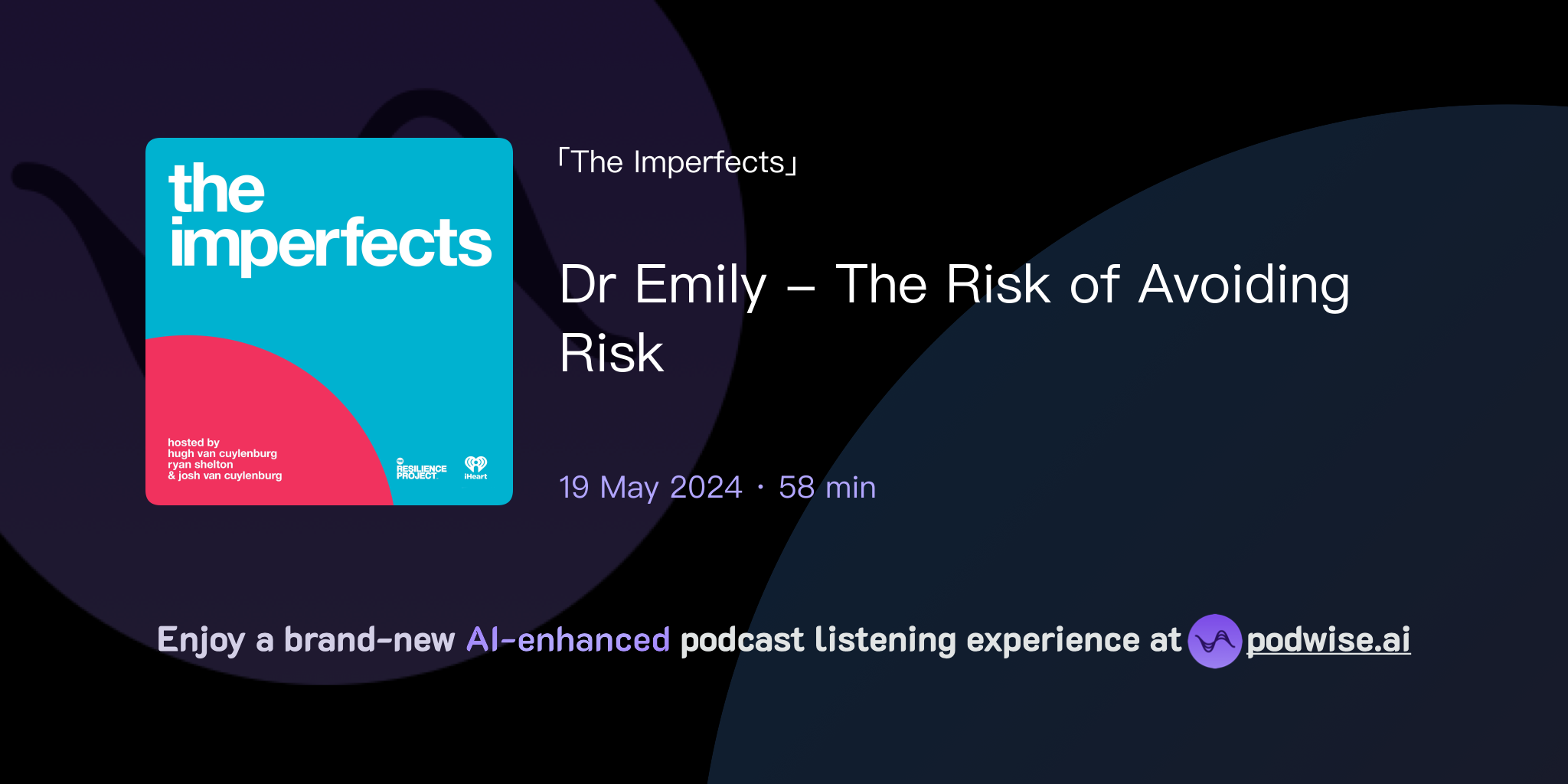 Dr Emily - The Risk of Avoiding Risk | The Imperfects | Podwise
