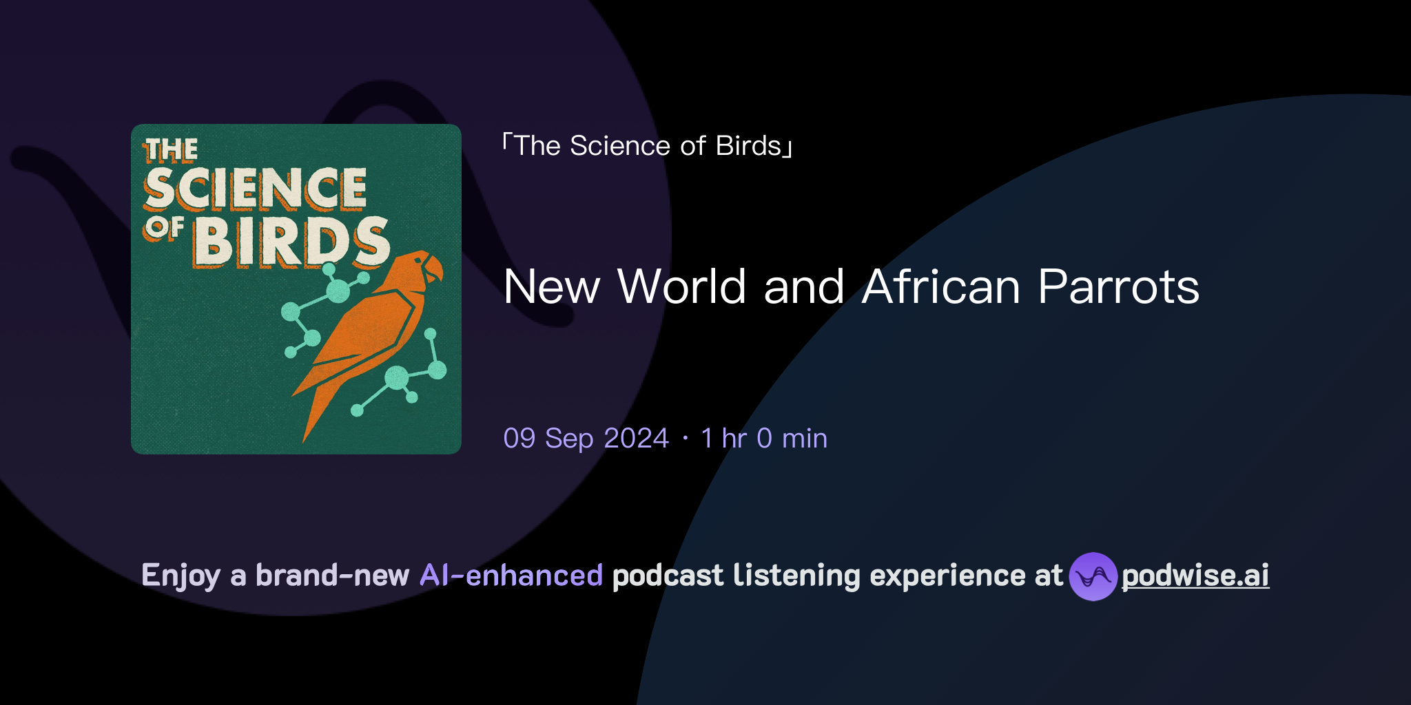 New World and African Parrots | The Science of Birds | Podwise