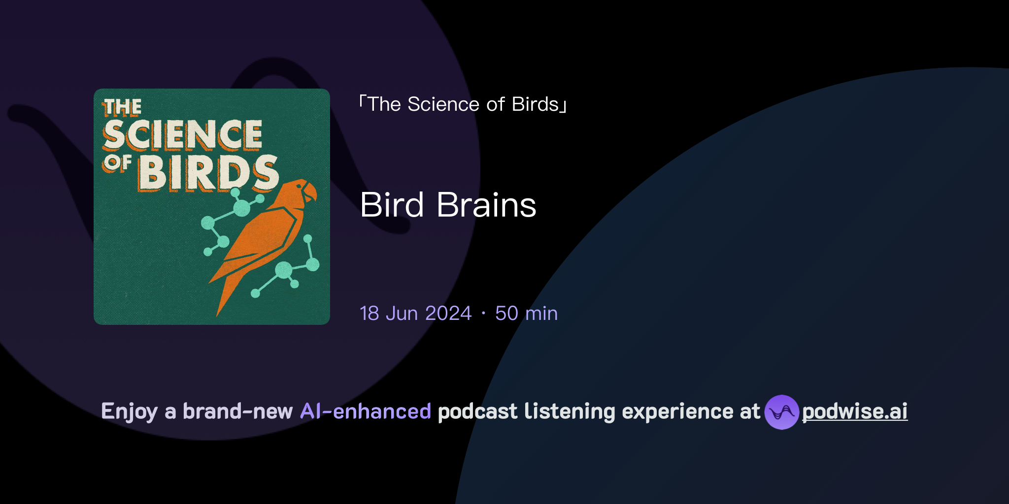 Bird Brains | The Science of Birds | Podwise