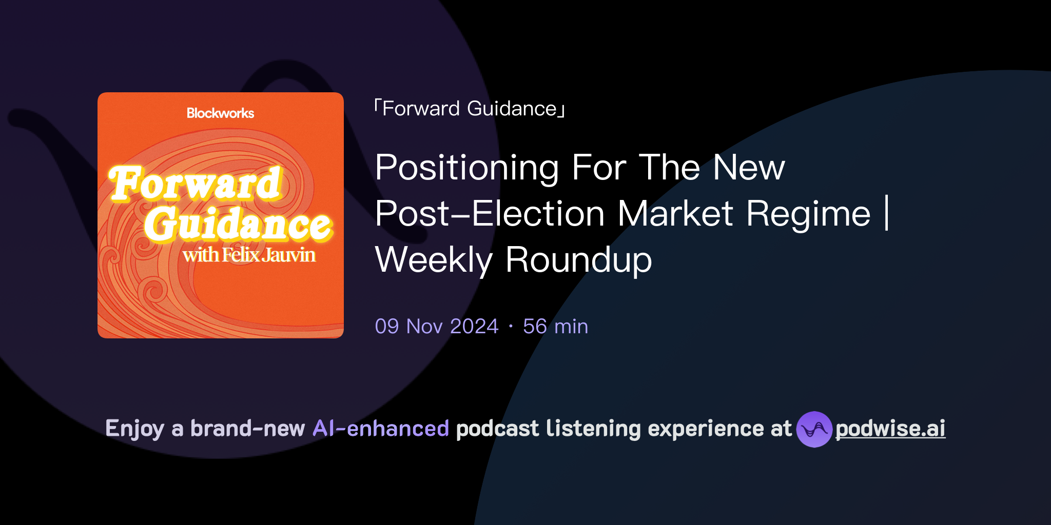 Positioning For The New Post-Election Market Regime | Weekly Roundup | Forward Guidance | Podwise