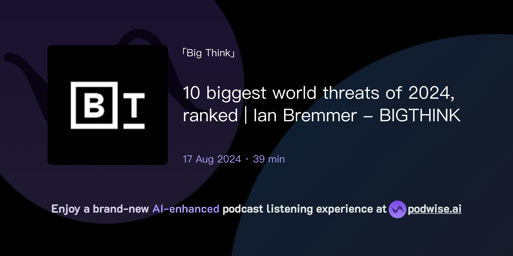 10 biggest world threats of 2024, ranked | Ian Bremmer - BIGTHINK | Big ...