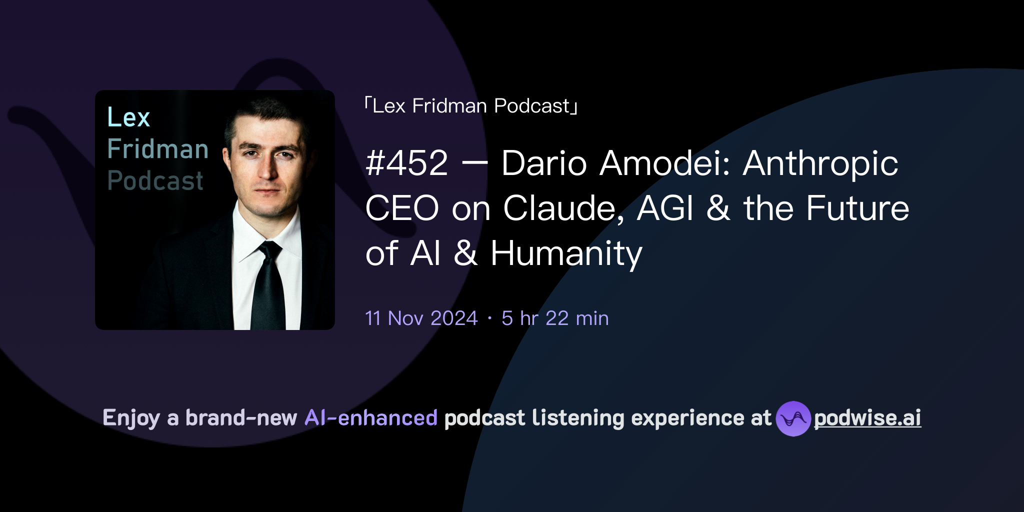 #452 – Dario Amodei: Anthropic CEO on Claude, AGI & the Future of AI & Humanity | Lex Fridman ...