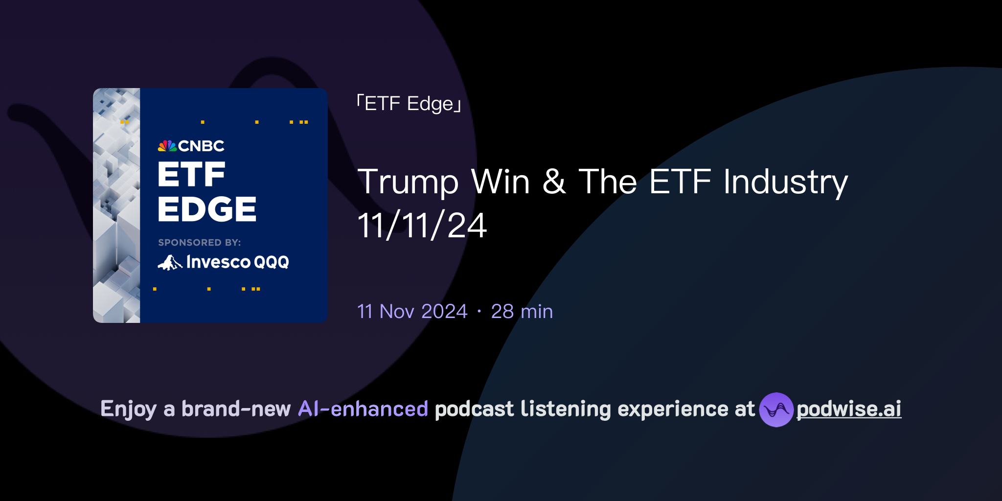 Trump Win & The ETF Industry 11/11/24 | ETF Edge | Podwise