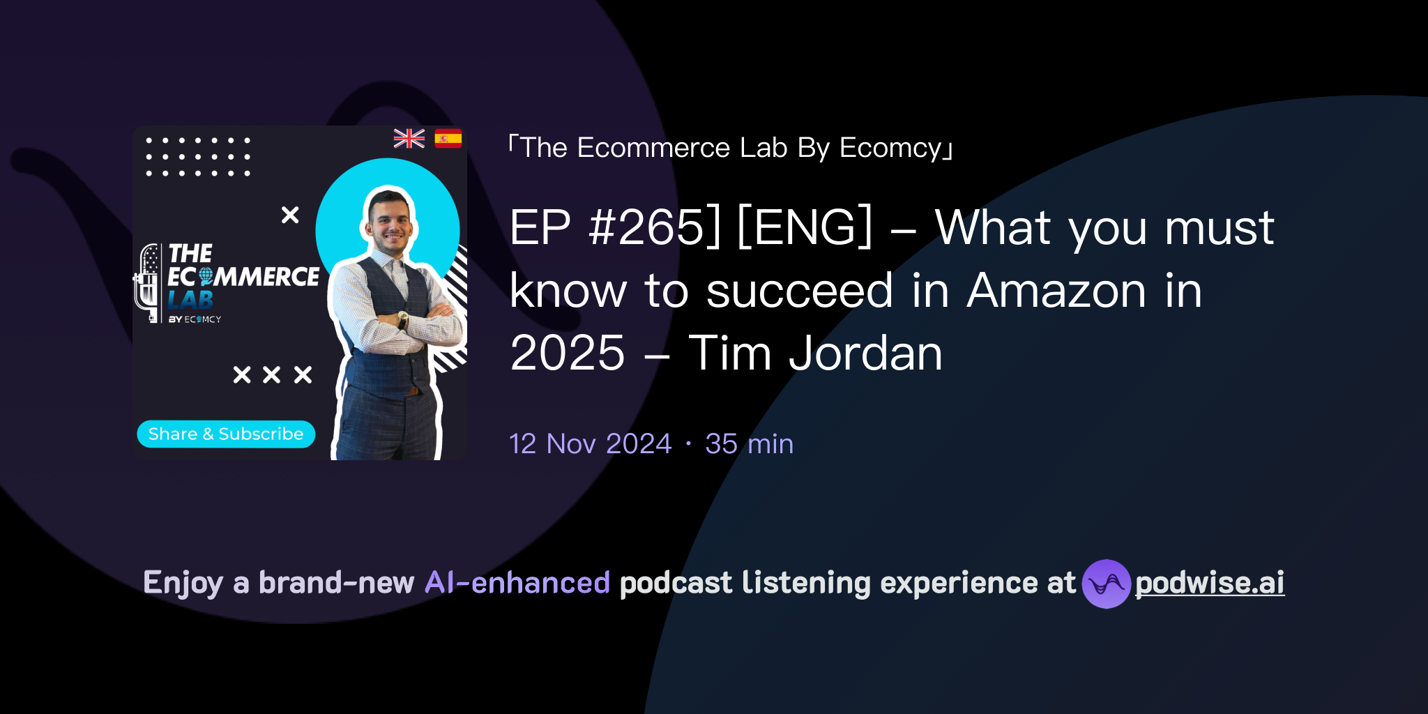 EP #265] [ENG] - What you must know to succeed in Amazon in 2025 - Tim Jordan | The Ecommerce ...