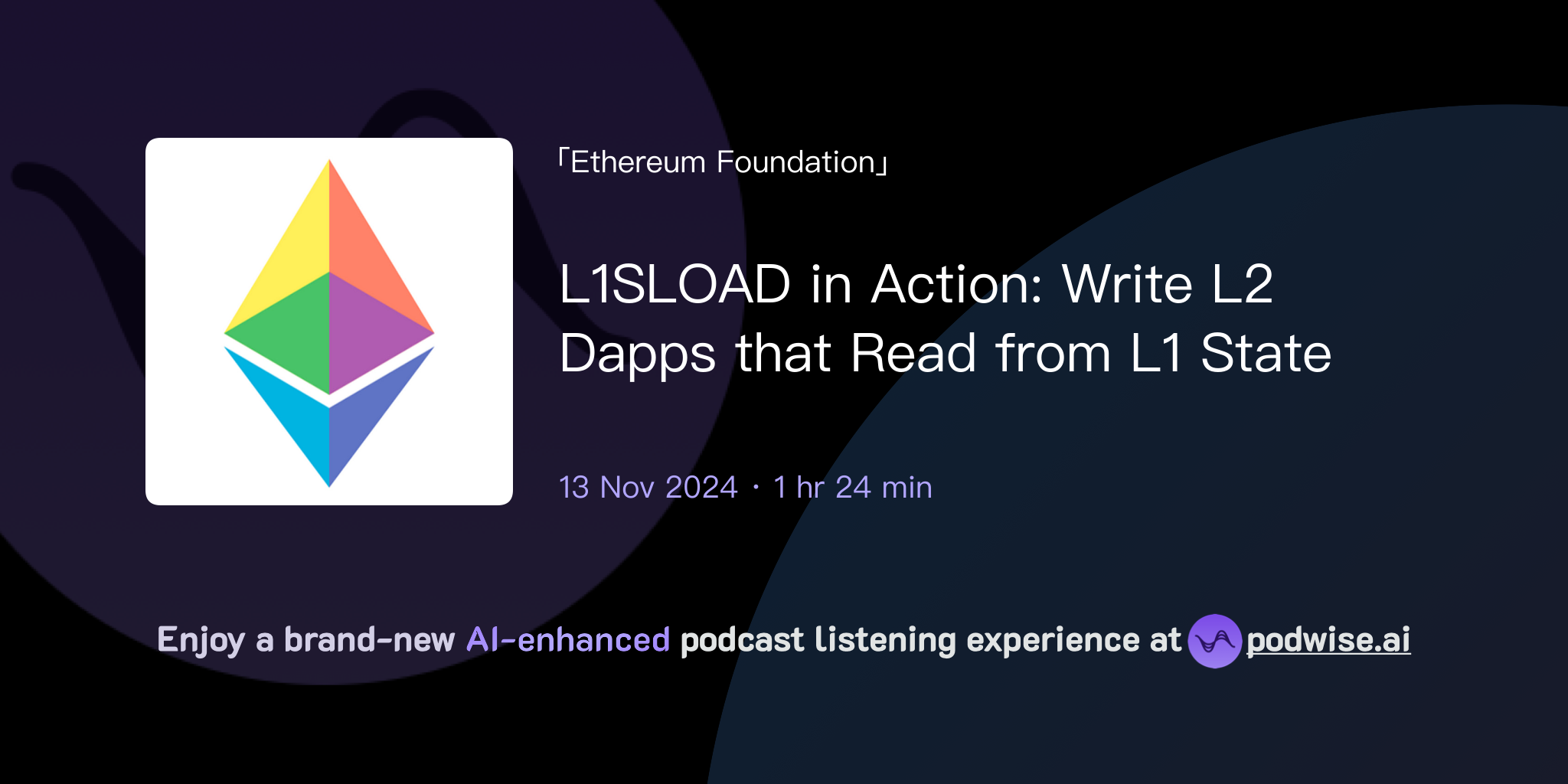 L1SLOAD in Action: Write L2 Dapps that Read from L1 State | Ethereum Foundation | Podwise