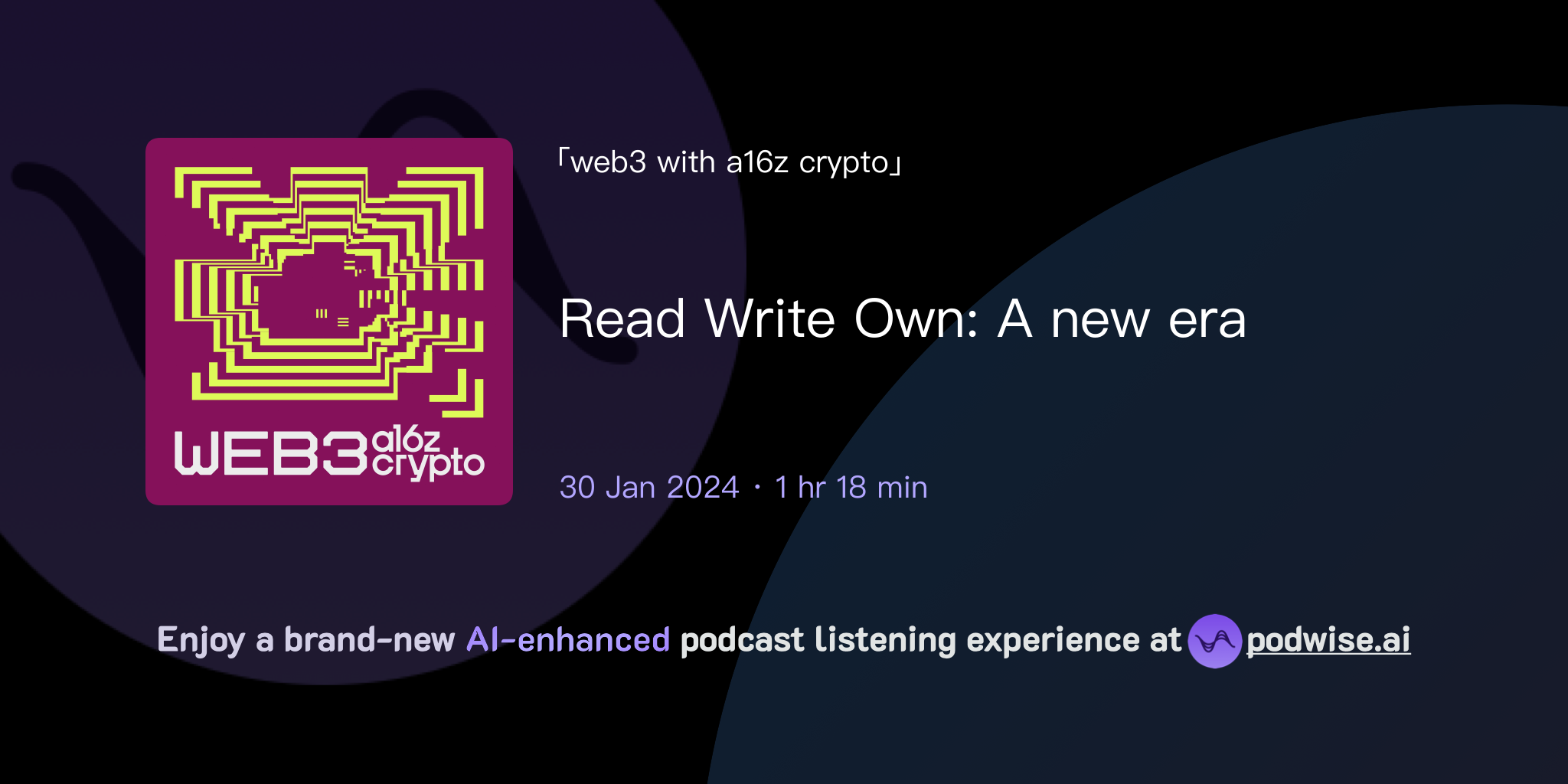 Read Write Own: A new era | web3 with a16z crypto | Podwise