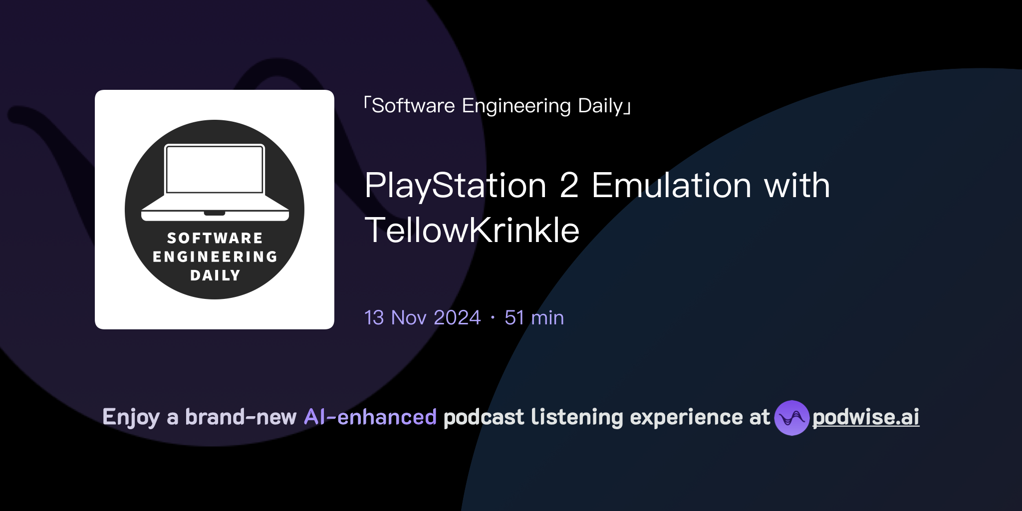 PlayStation 2 Emulation with TellowKrinkle | Software Engineering Daily | Podwise