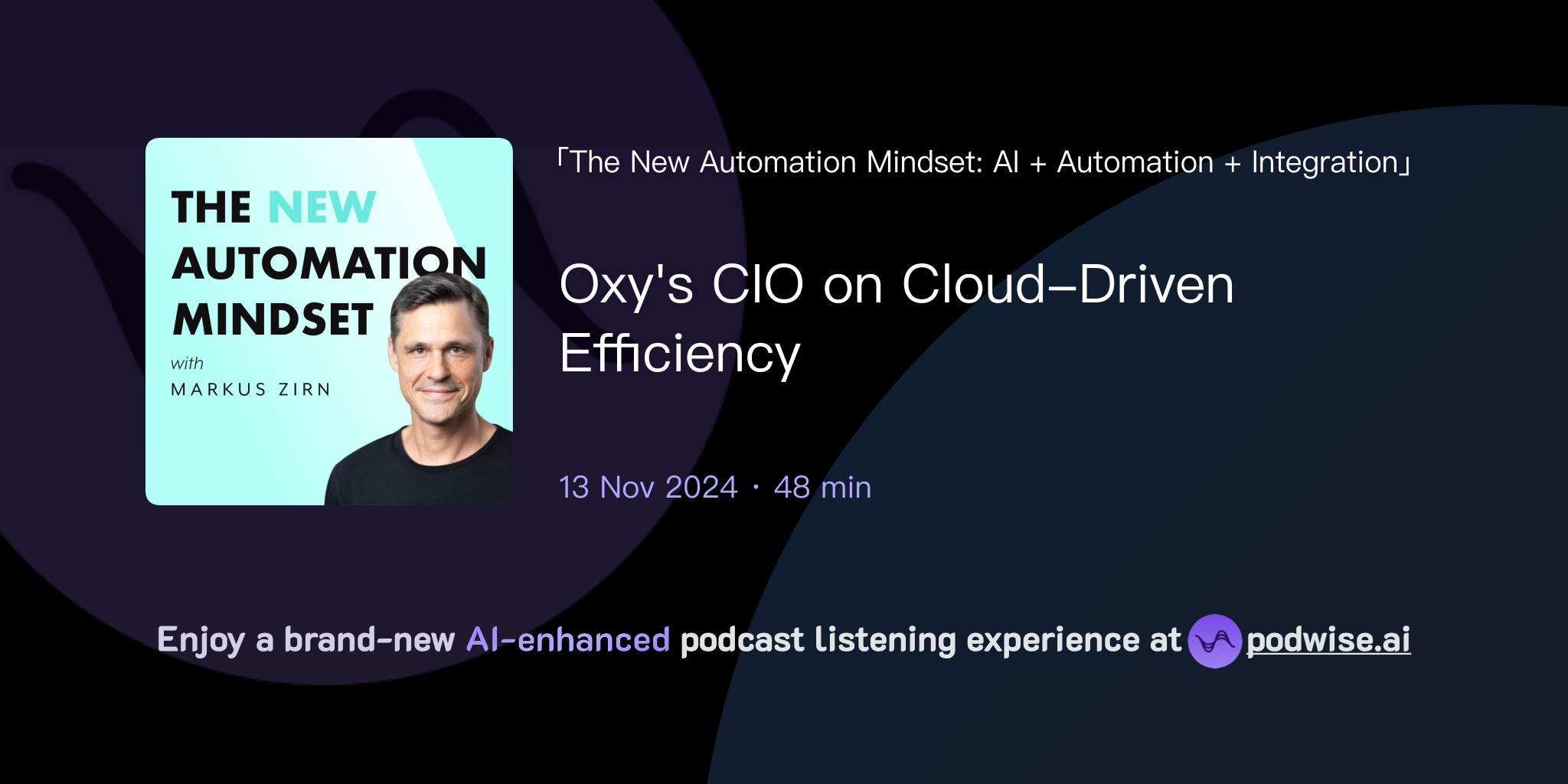 Oxy's CIO on Cloud-Driven Efficiency | The New Automation Mindset: AI + Automation + Integration ...