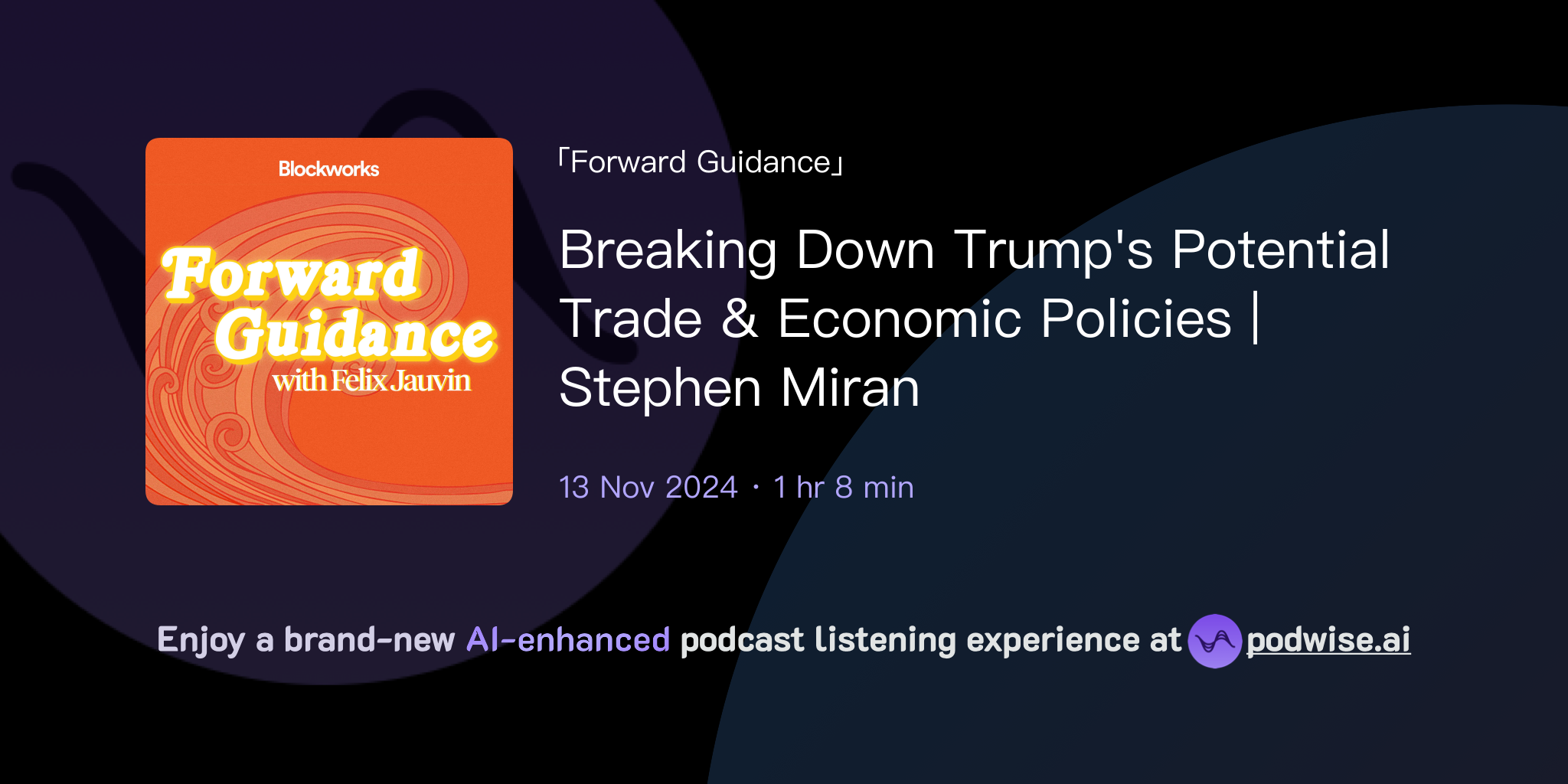 Breaking Down Trump's Potential Trade & Economic Policies | Stephen Miran | Forward Guidance ...
