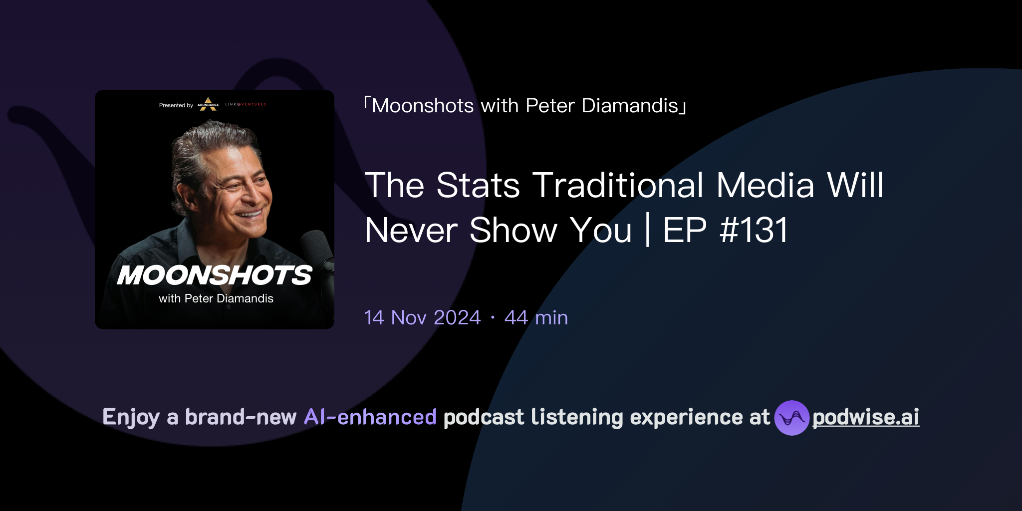 The Stats Traditional Media Will Never Show You | EP #131 | Moonshots with Peter Diamandis | Podwise