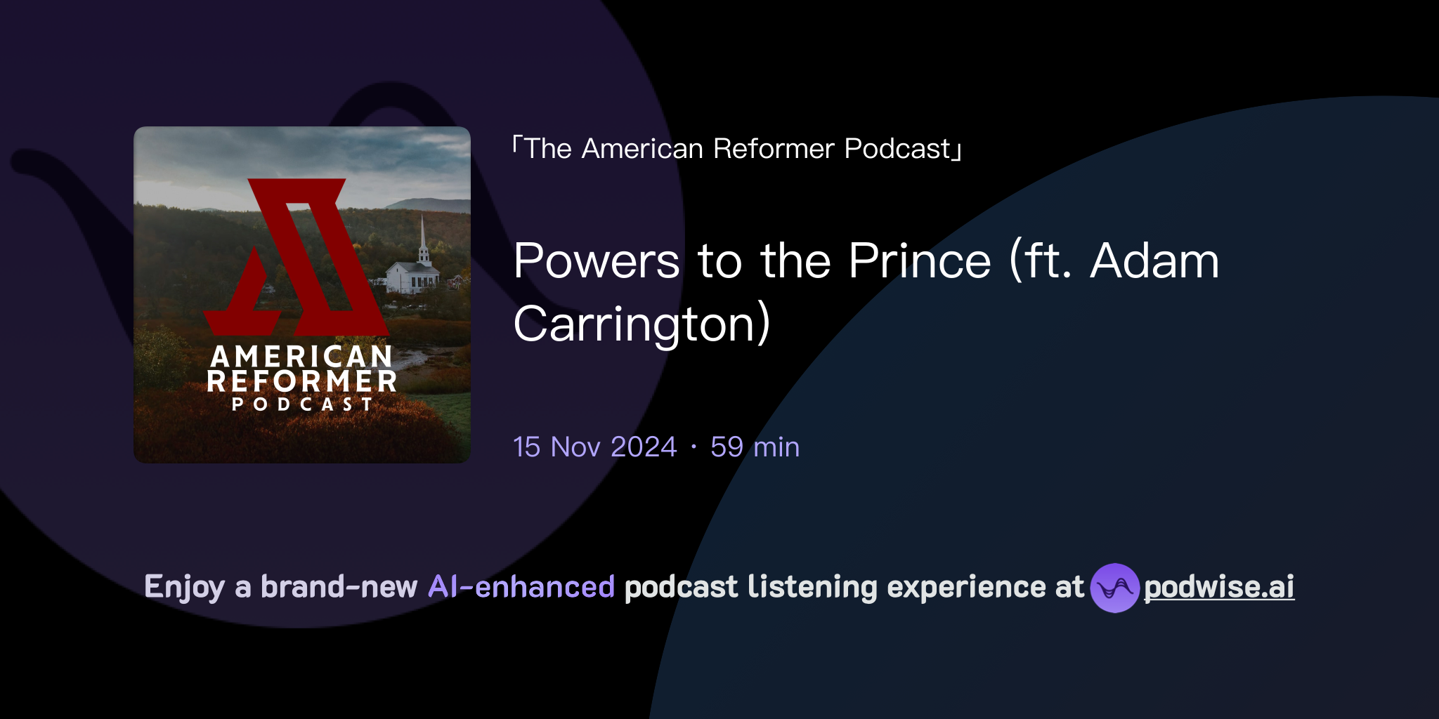 Powers to the Prince (ft. Adam Carrington) | The American Reformer Podcast | Podwise