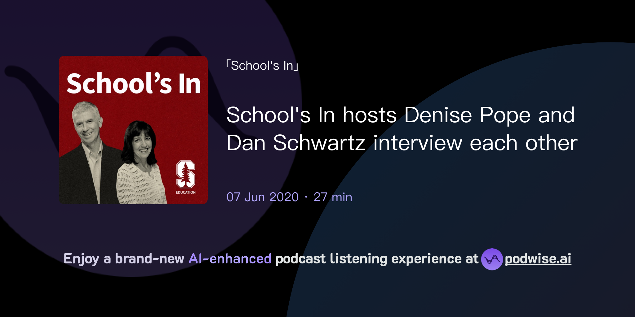 School's In hosts Denise Pope and Dan Schwartz interview each other | School's In | Podwise