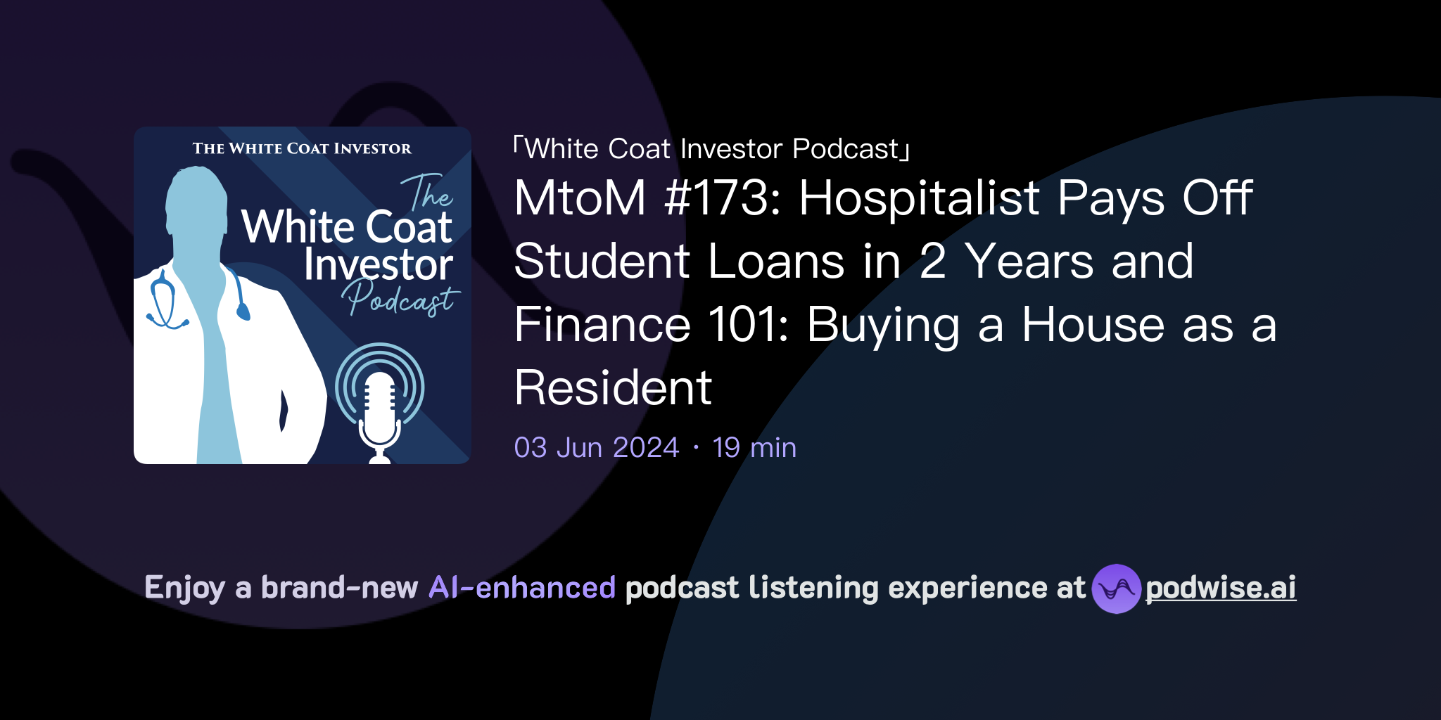 MtoM #173: Hospitalist Pays Off Student Loans in 2 Years and Finance 101: Buying a House as a ...
