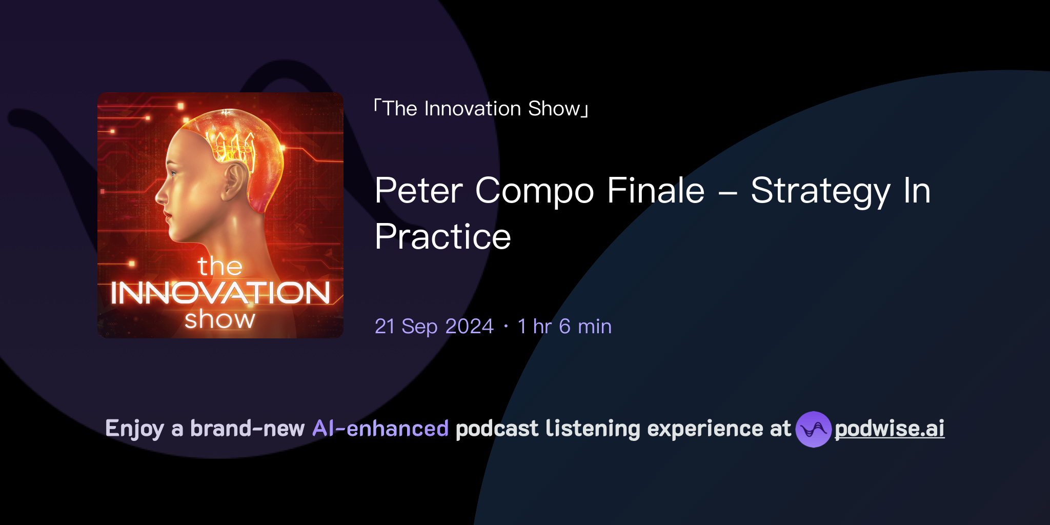 Peter Compo Finale - Strategy In Practice | The Innovation Show | Podwise